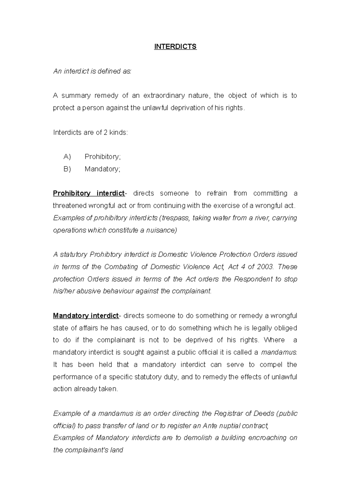 Interdicts - INTERDICTS An interdict is defined as: A summary remedy of ...