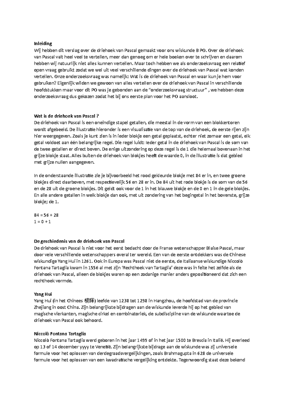 Wiskunde PO - Inleiding Wij hebben dit verslag over de driehoek van ...