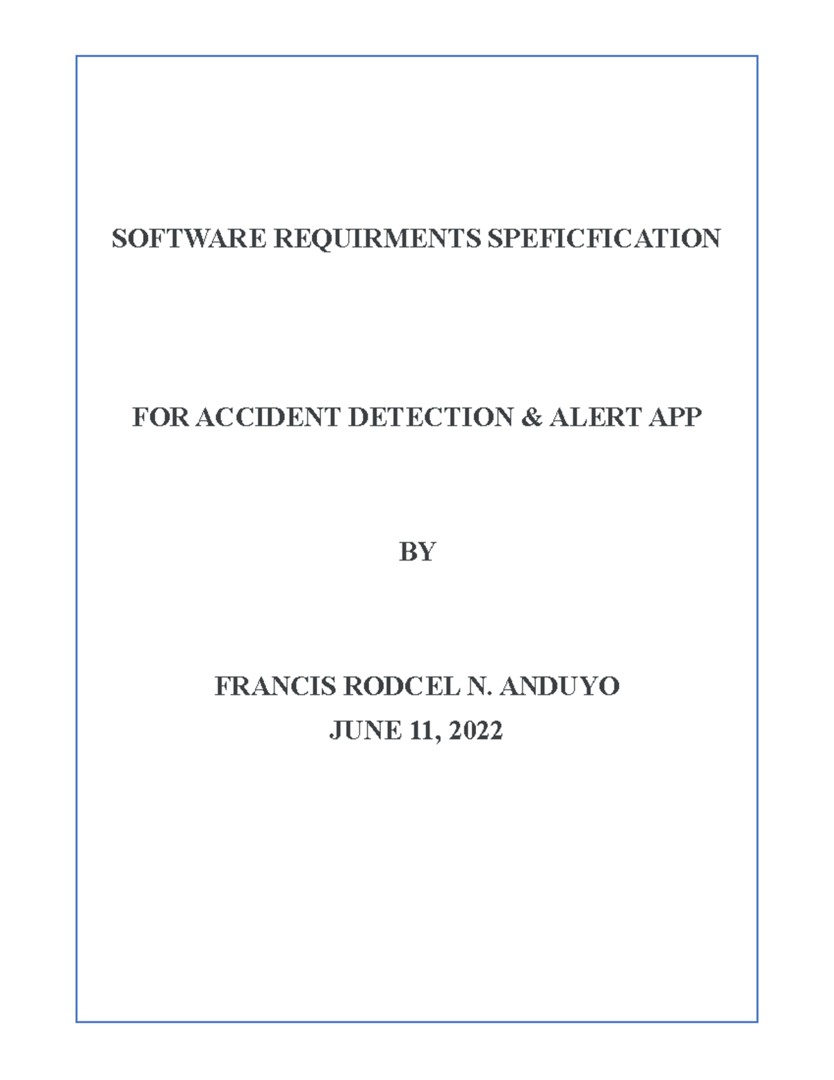 Anduyo Accident Detection Alert App SRS Application - SOFTWARE REQUIRMENTS SPEFICFICATION FOR ...