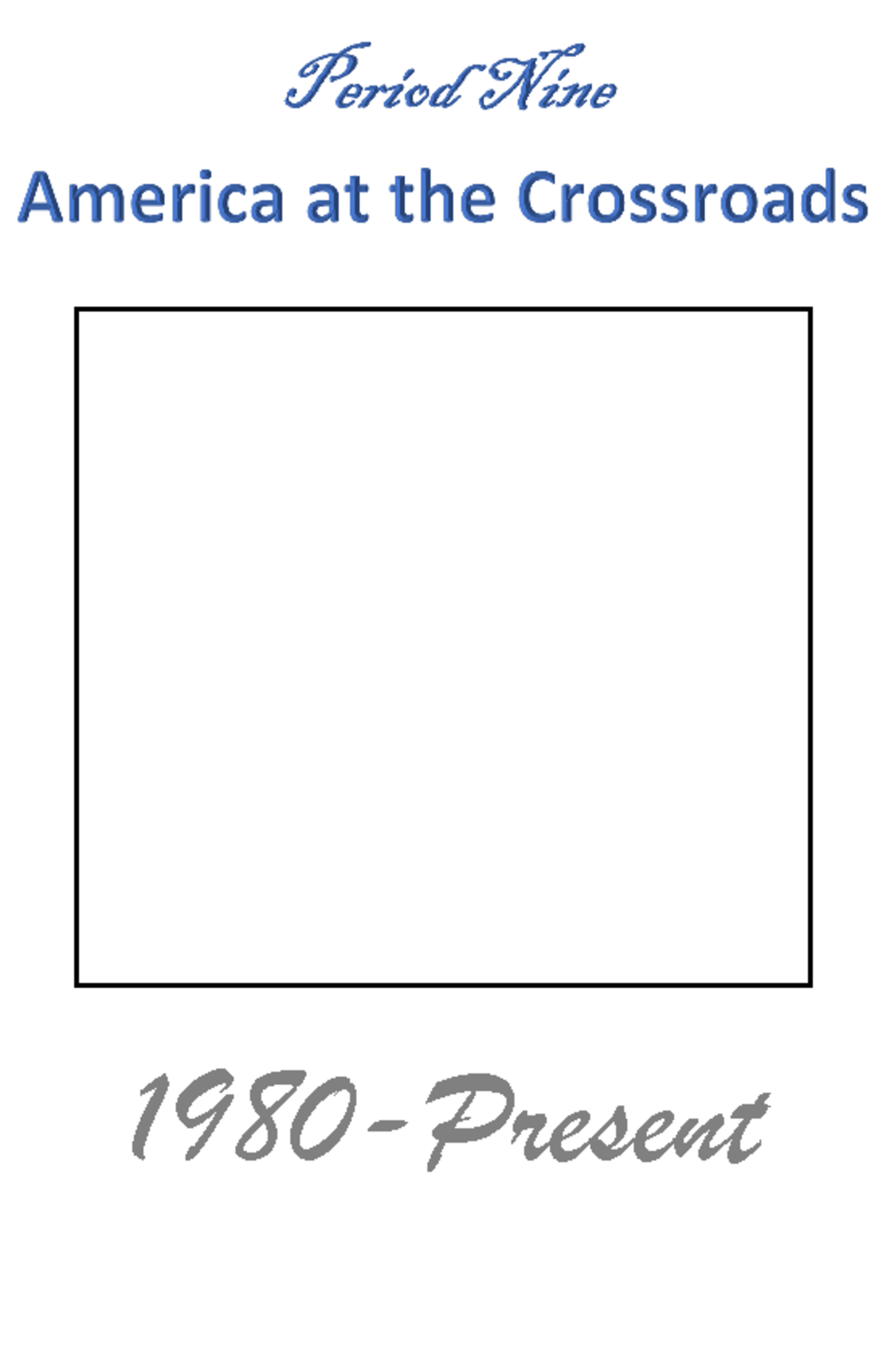 Period 9 apush workbook - 1980-Present