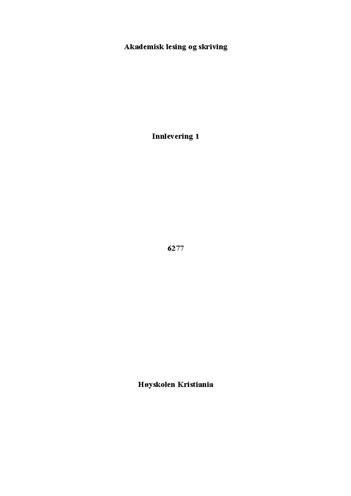 Akademisk lesing og skriving Innlevering 1 - Akademisk lesing og ...