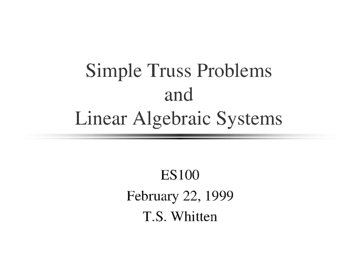 Lec605 - Truss Analysis - Simple Truss Problems and Linear Algebraic ...