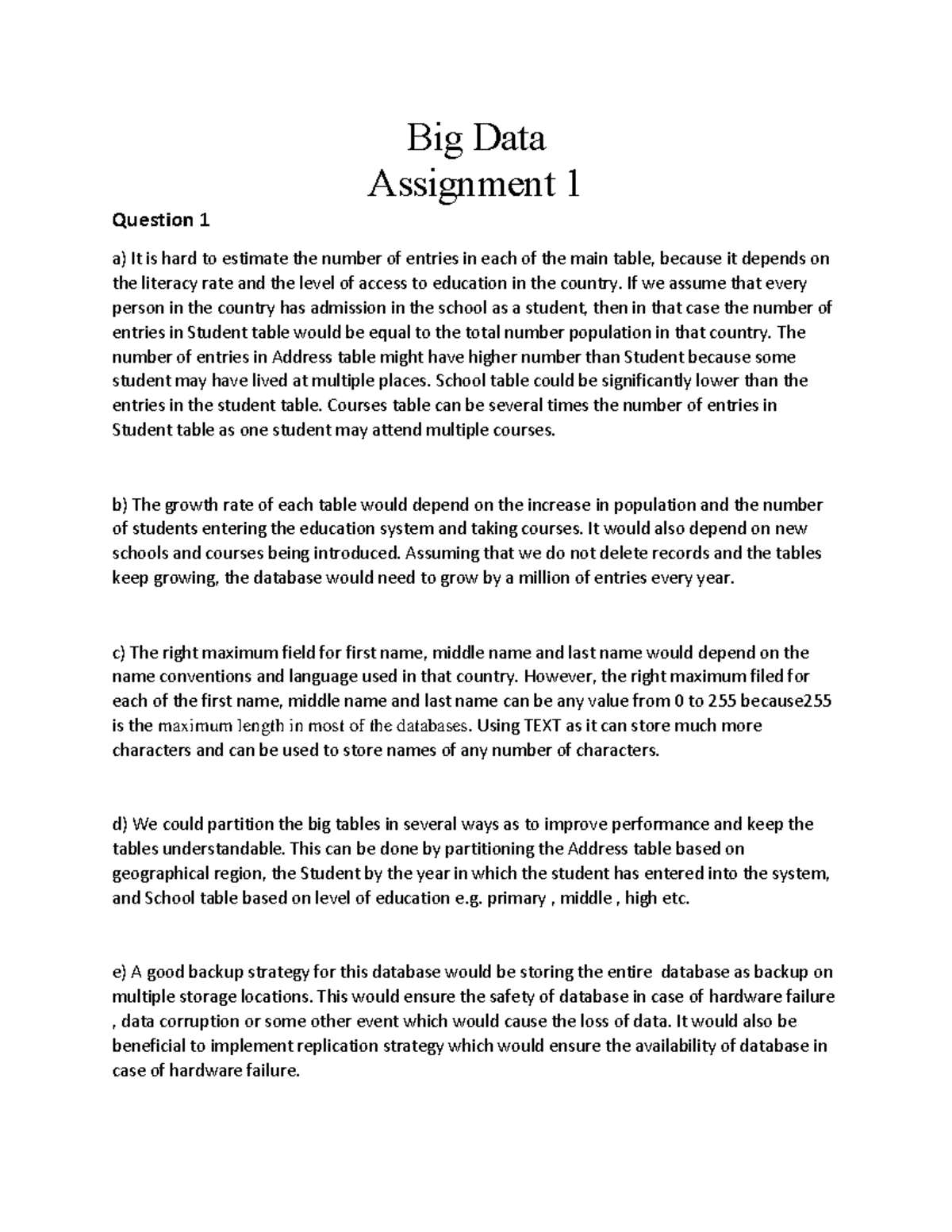 Big Data Assignment 1 Q1 - Big Data Assignment 1 Question 1 a) It is hard to estimate the number ...