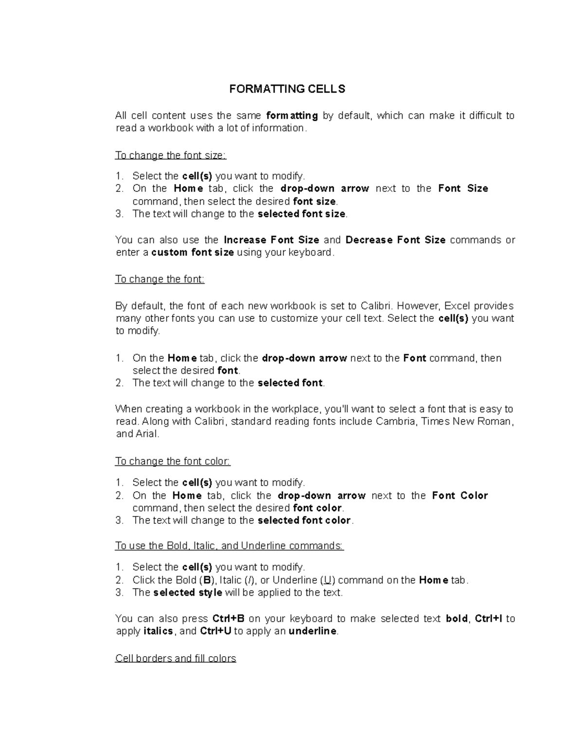 Formatting Cells - FORMATTING CELLS All cell content uses the same ...