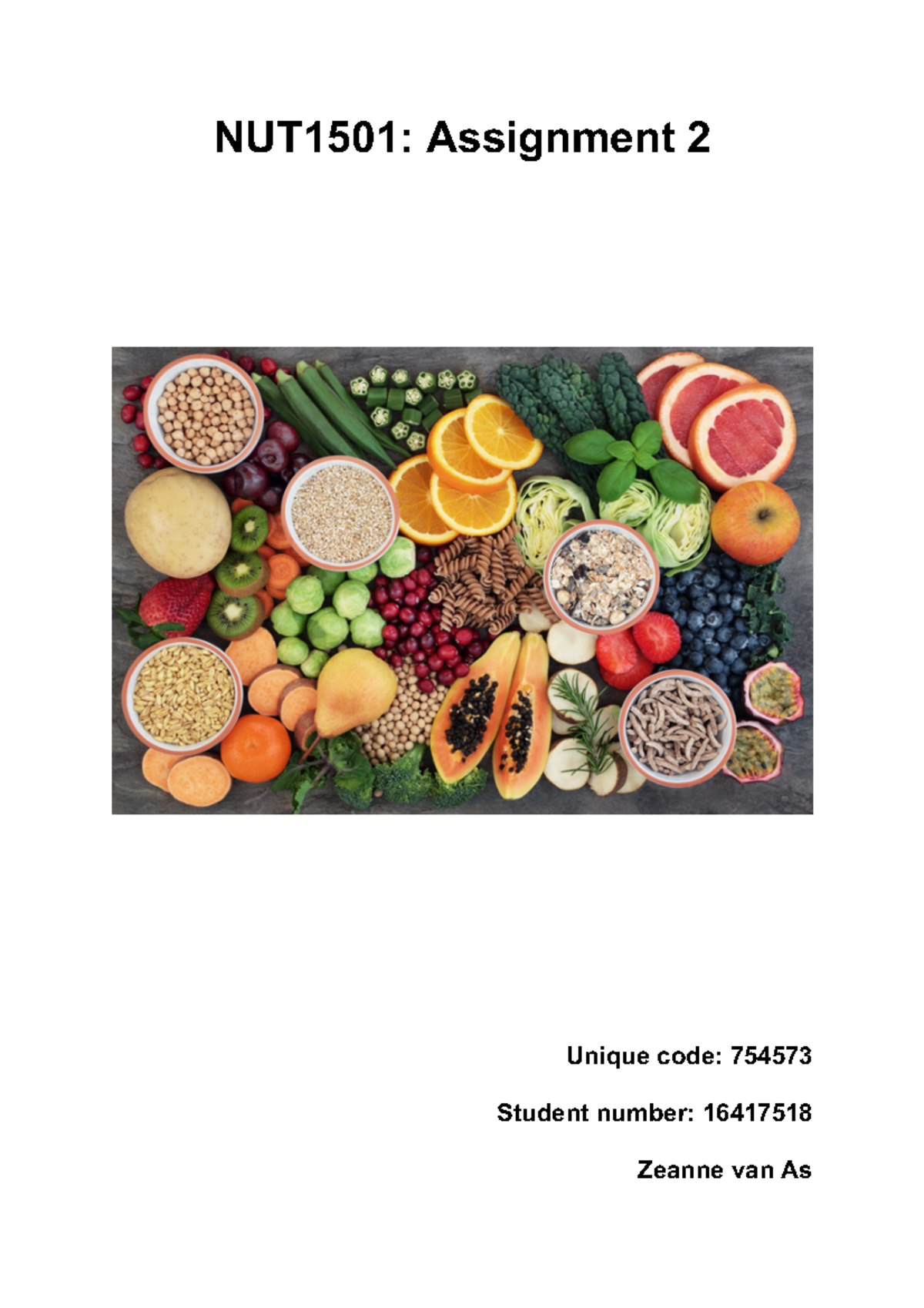 Assessment 02 (754573) - NUT1501: Assignment 2 Unique code: 754573 Student number: 16417518 ...