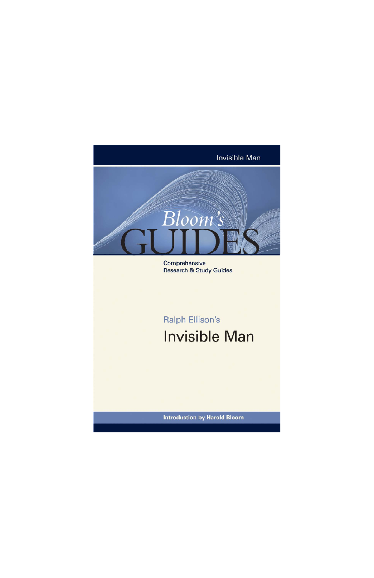 Ralph Ellisons Invisible Man (Blooms Guides) by Harold Bloom - LIT 214 ...