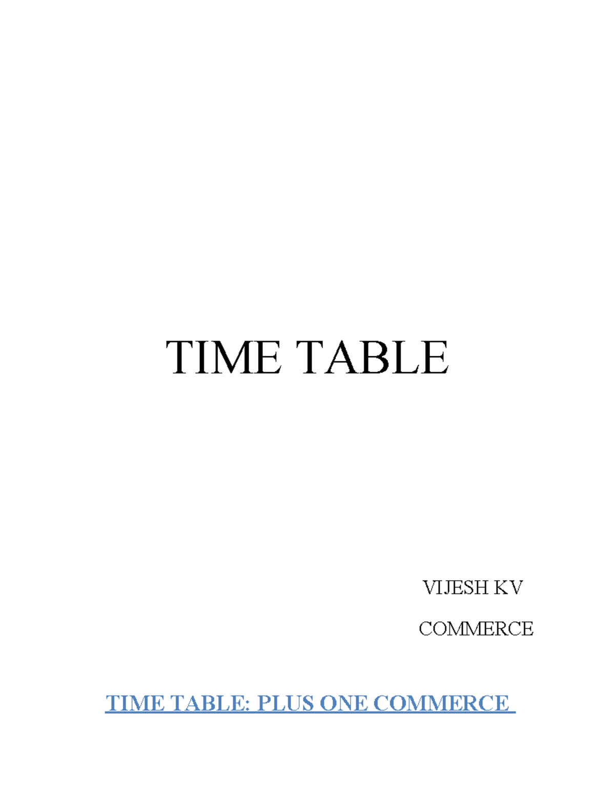 Timetable - B.Ed - TIME TABLE VIJESH KV COMMERCE TIME TABLE: PLUS ONE ...