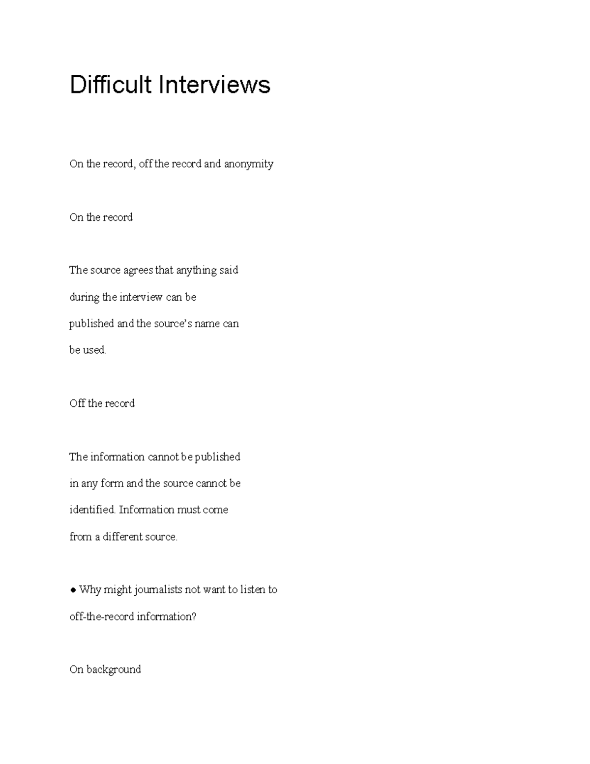 Difficult Interviews - Off the record The information cannot be ...