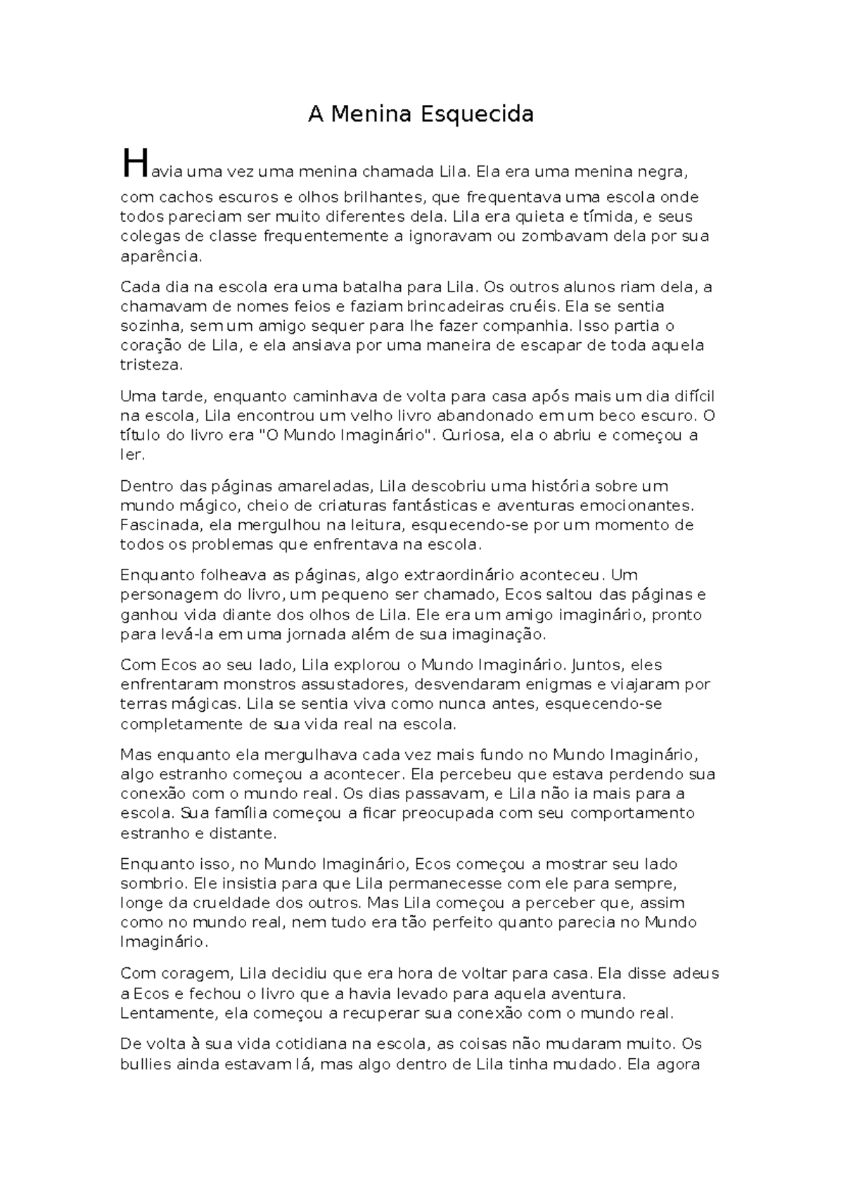 A Menina Esquecida - A Menina Esquecida Havia uma vez uma menina chamada Lila. Ela era uma ...