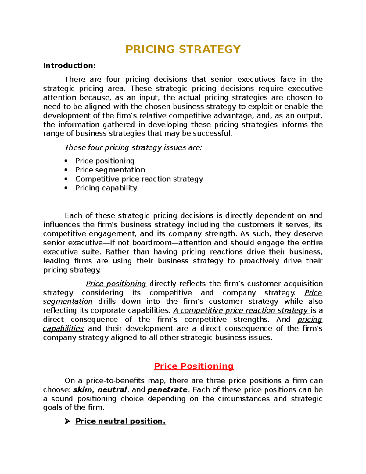 Pricing Strategy - PRICING STRATEGY Introduction: There are four ...