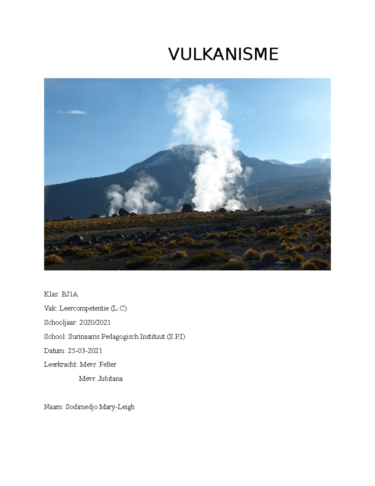 Vulkanisme - VULKANISME Klas: BJ1A Vak: Leercompetentie (L) Schooljaar ...