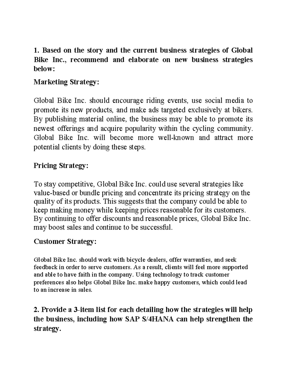 Strategy - goods - 1. Based on the story and the current business ...