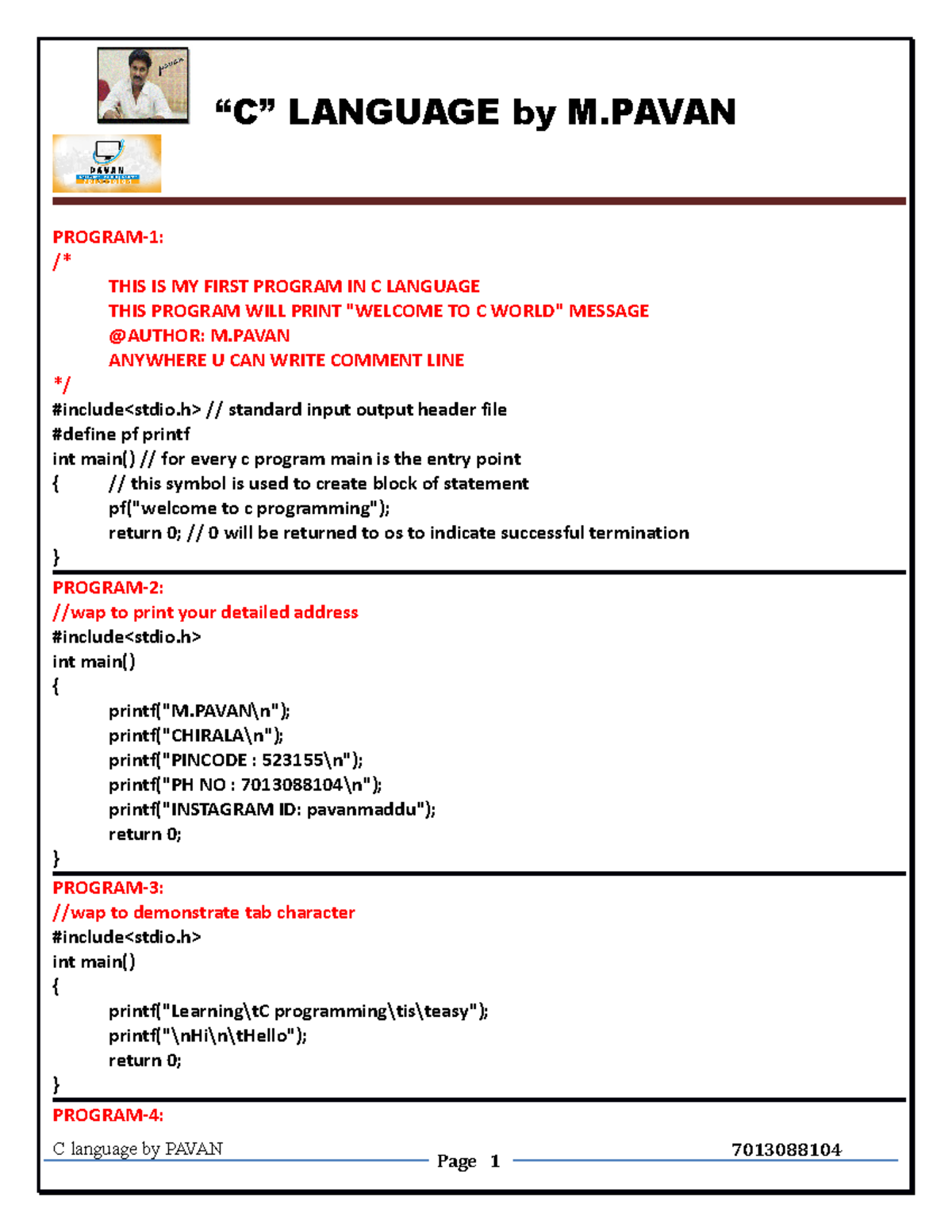 C- Programs - N/A - PROGRAM-1: /* THIS IS MY FIRST PROGRAM IN C LANGUAGE THIS PROGRAM WILL PRINT ...