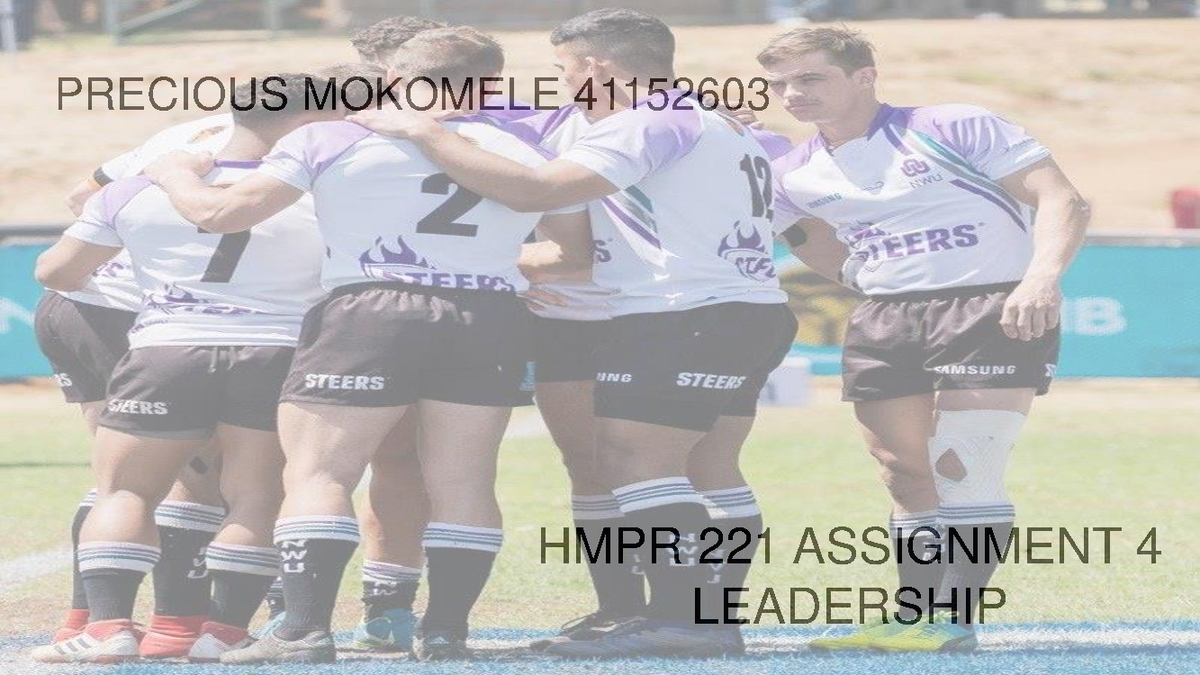 HMPR221 ASS4 Leadership - PRECIOUS MOKOMELE 41152603 HMPR 221 ...