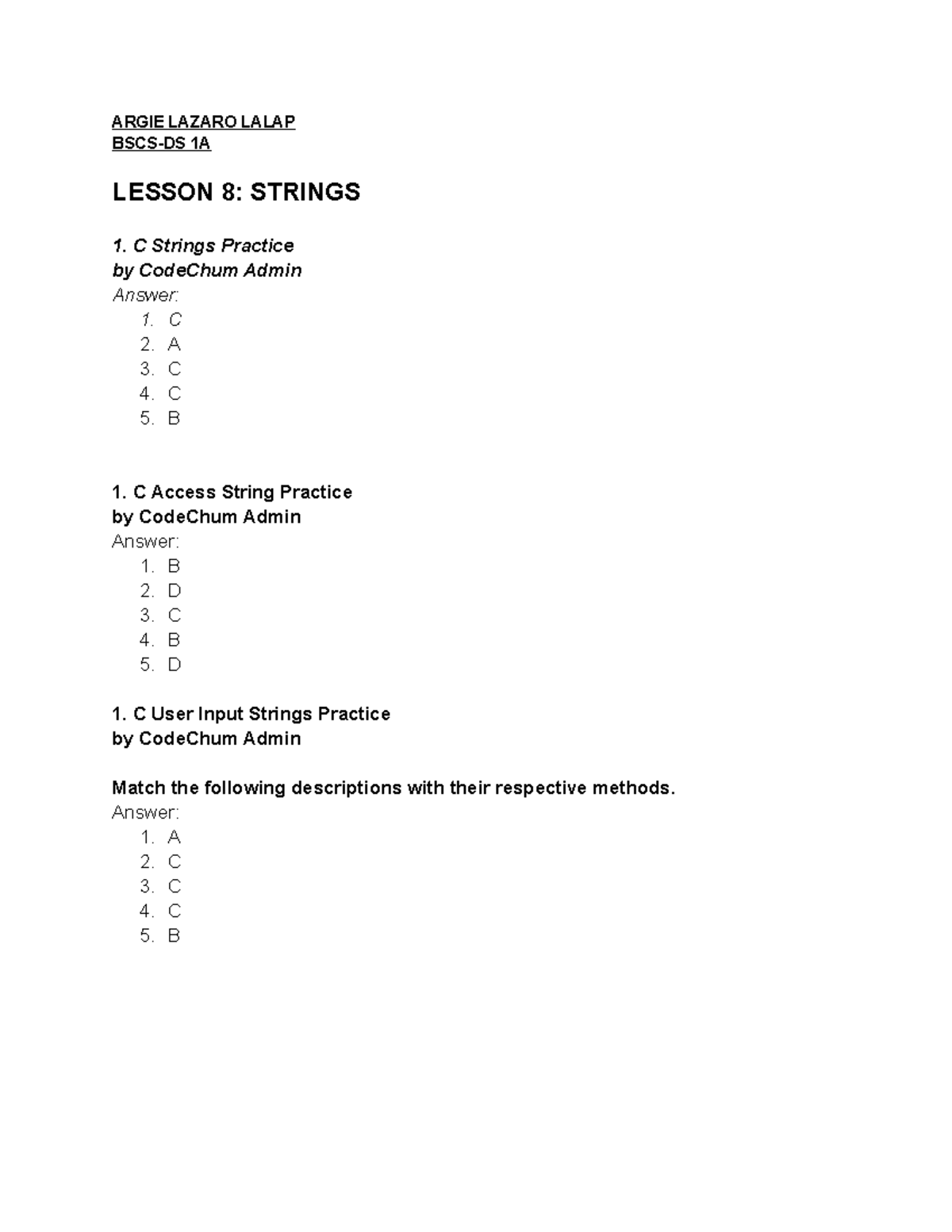 Lalapargiebscs - Hiiigadhb - ARGIE LAZARO LALAP BSCS-DS 1A LESSON 8: STRINGS 1. C Strings ...