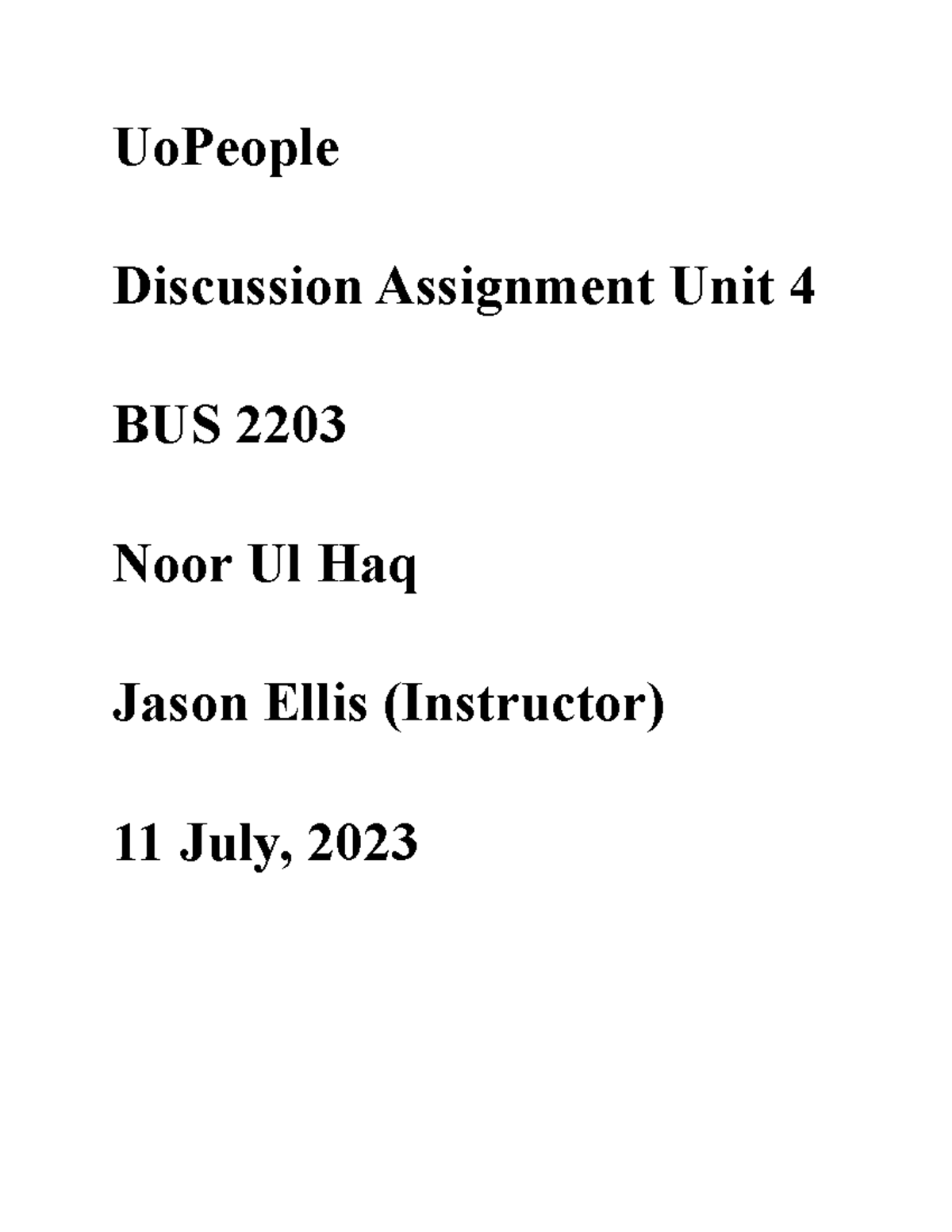 Discussion Assignment Unit 4 - UoPeople Discussion Assignment Unit 4 BUS 2203 Noor Ul Haq Jason ...