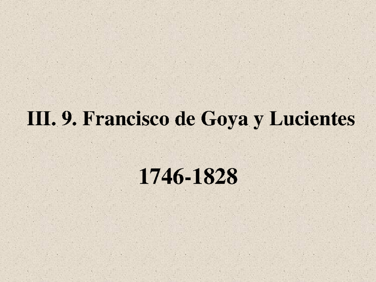 Diapositivas Tema 3: Francisco de Goya y Lucientes - Art De L'Època De ...