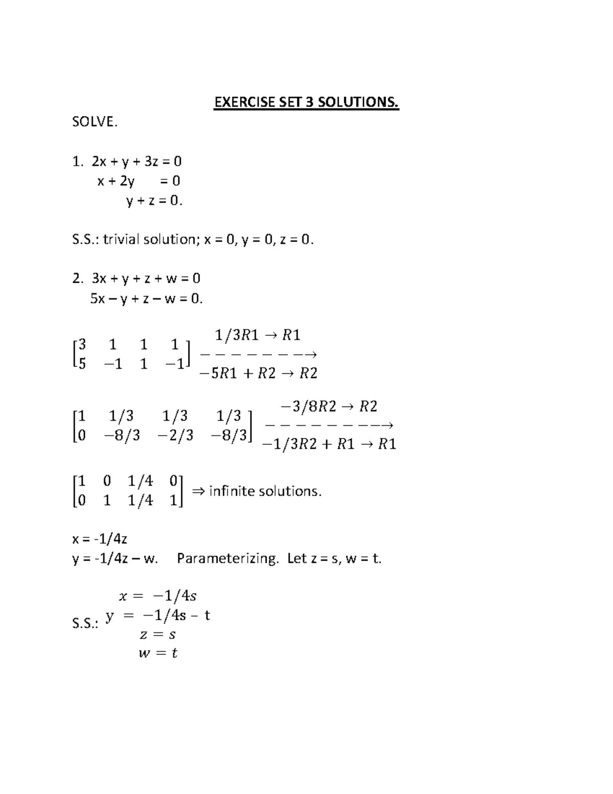 Exercise SET 3 Solutions - EXERCISE SET 3 SOLUTIONS. SOLVE. 2x + y + 3z = 0 x + 2y = 0 y + z = 0 ...