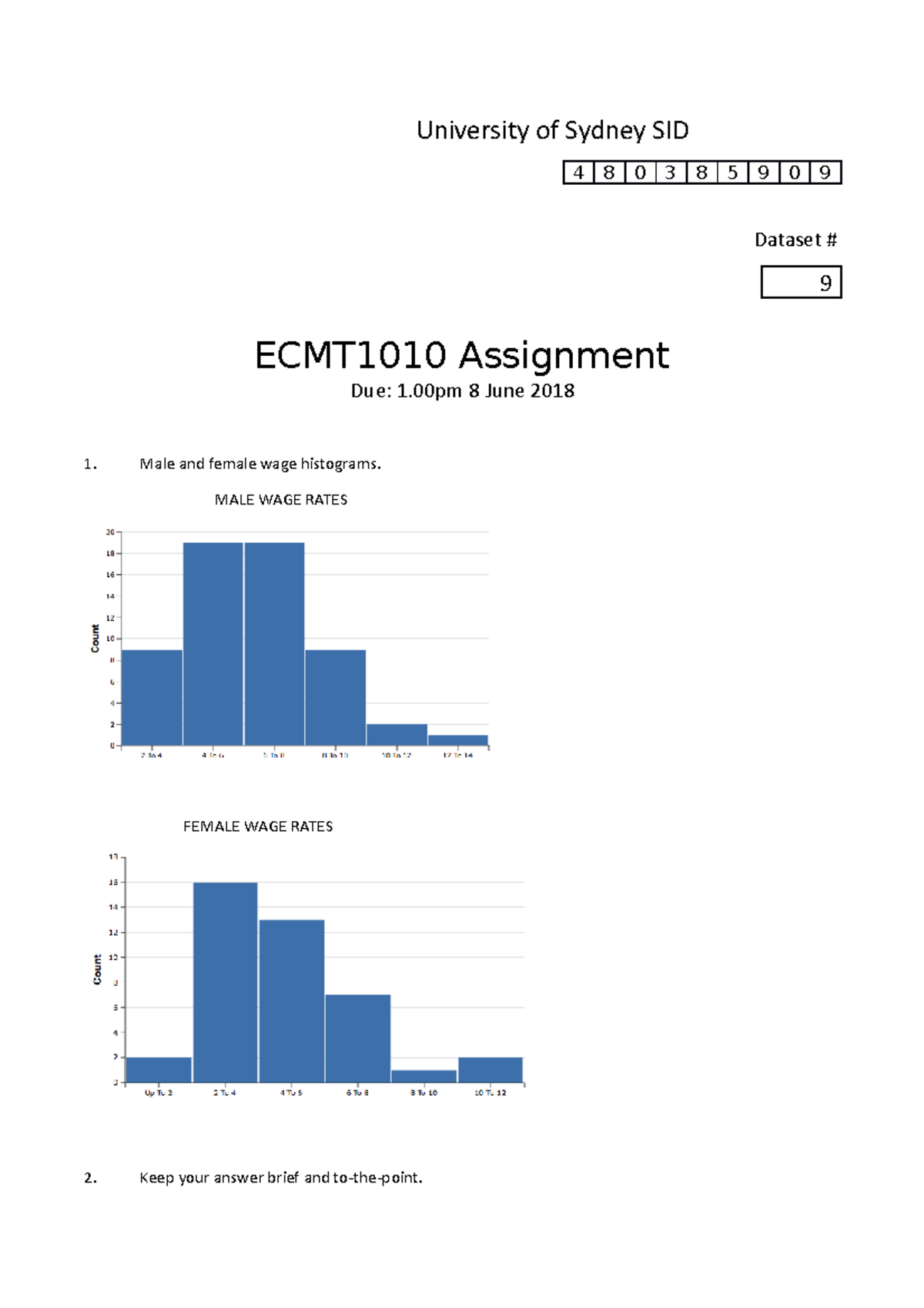 ECMT1010 S12018 - University of Sydney SID 4 8 0 3 8 5 9 0 9 Dataset 9 ECMT1010 Assignment Due ...