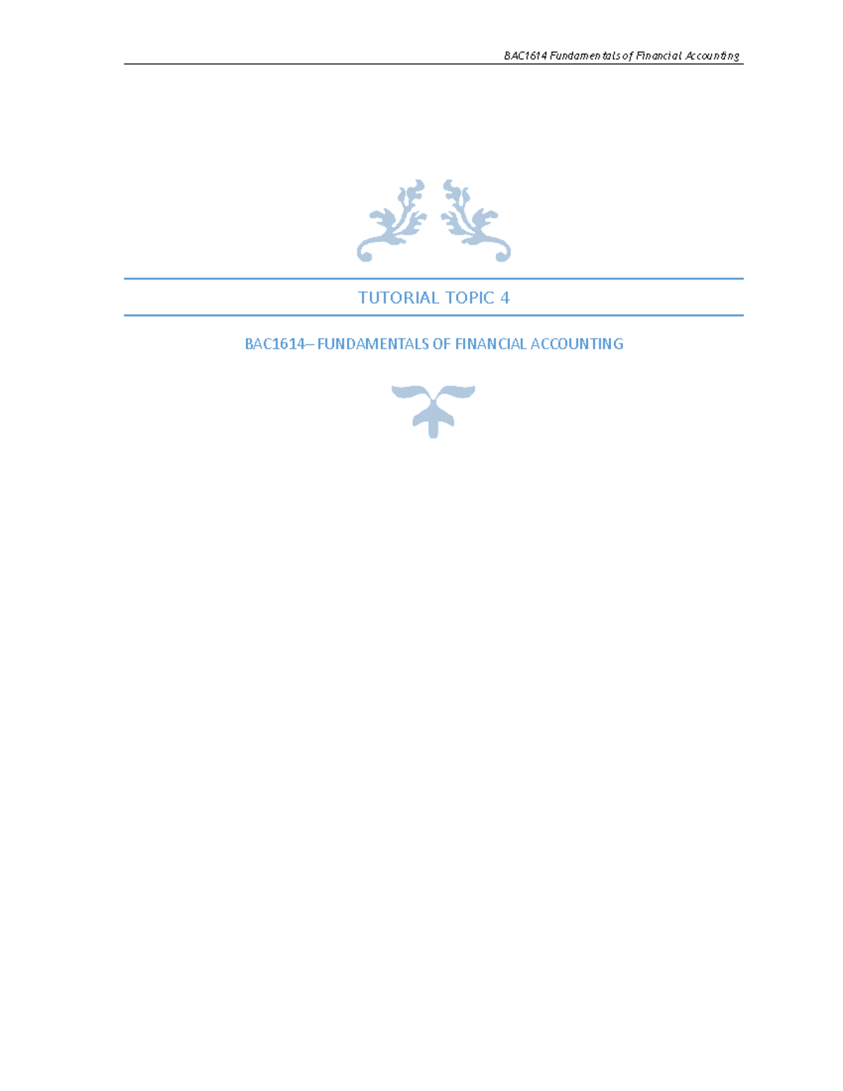 Tutorial Q Topic 4 - basic and advance tuto - TUTORIAL TOPIC 4 BAC1614– FUNDAMENTALS OF ...