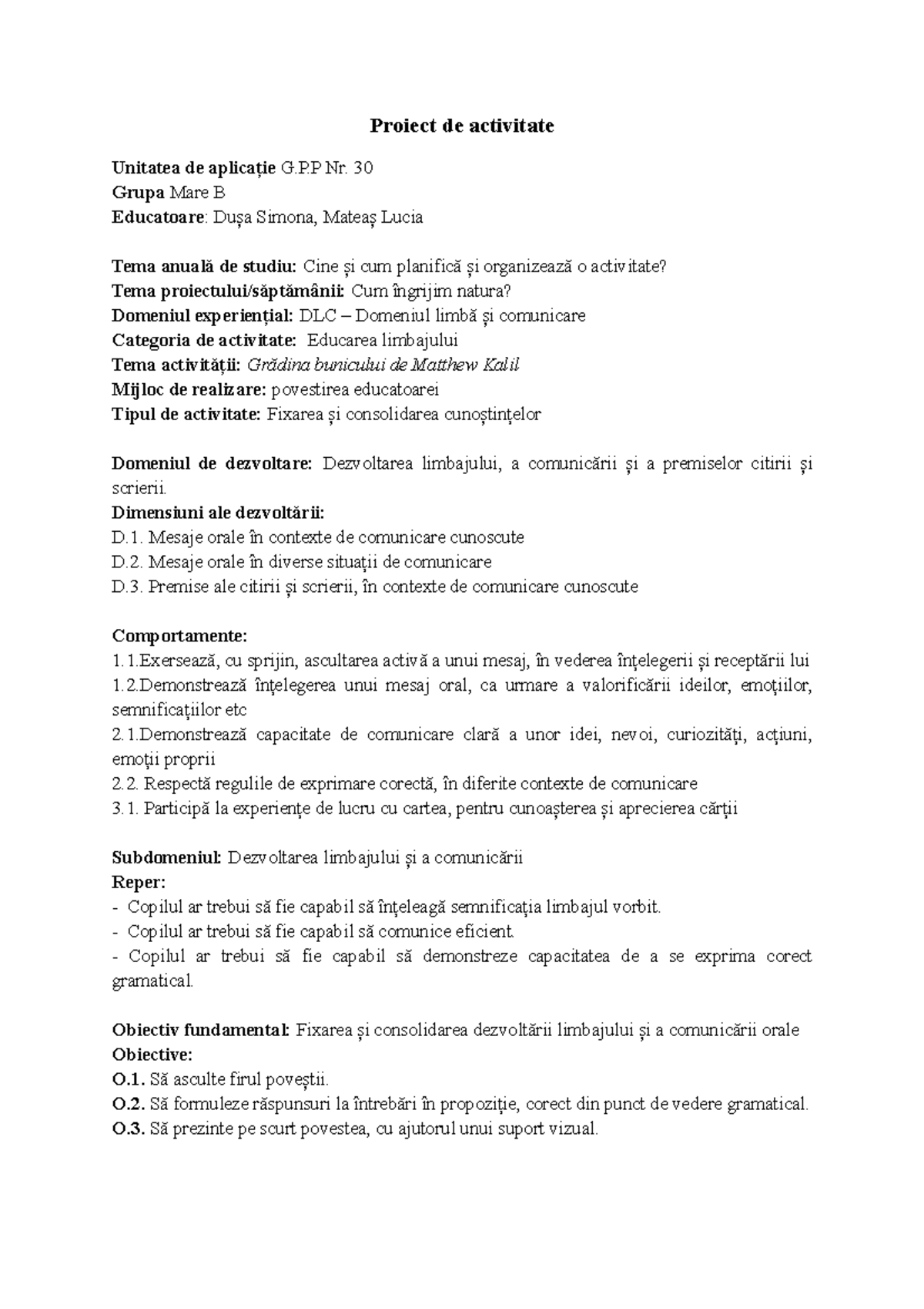 Proiect de activitate DLC - Proiect de activitate Unitatea de aplicație G.P Nr. 30 Grupa Mare B ...