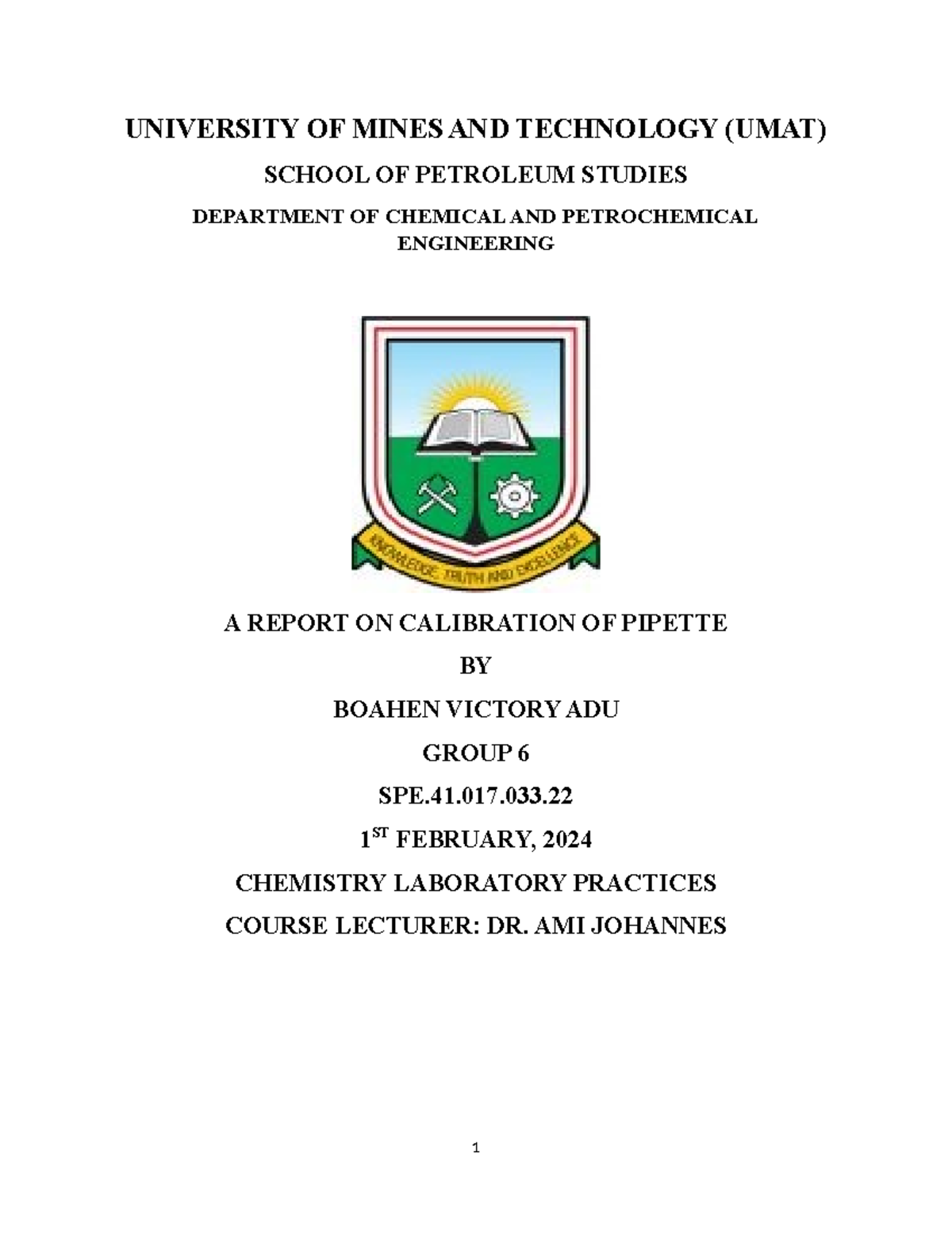 Lab report on the calliberation of pipette - UNIVERSITY OF MINES AND ...