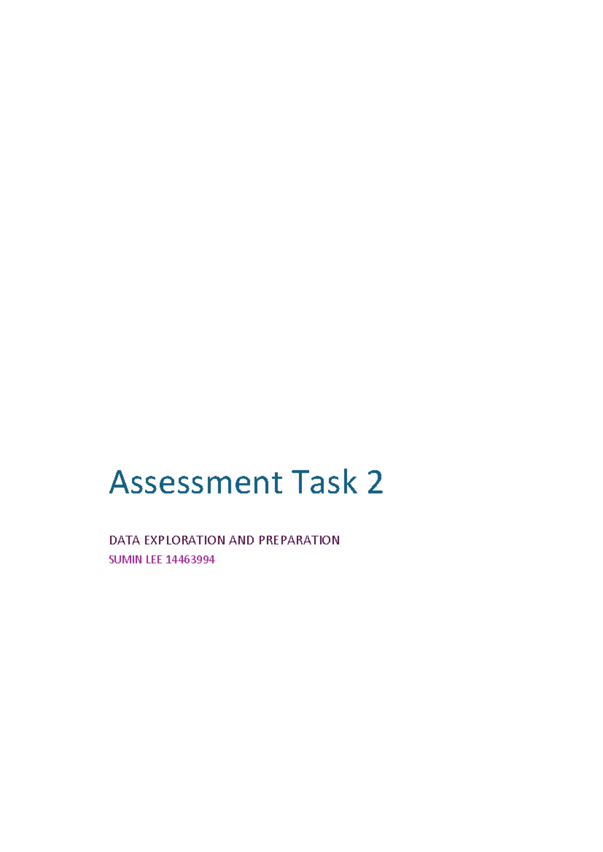 Assessment Task 2: Data exploration and preparation - Assessment Task 2 DATA EXPLORATION AND ...