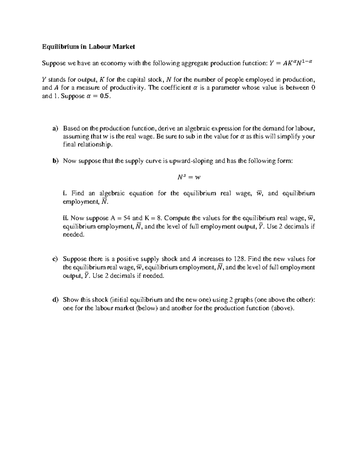 Labour Market Question - Equilibrium in Labour Market Suppose we have ...