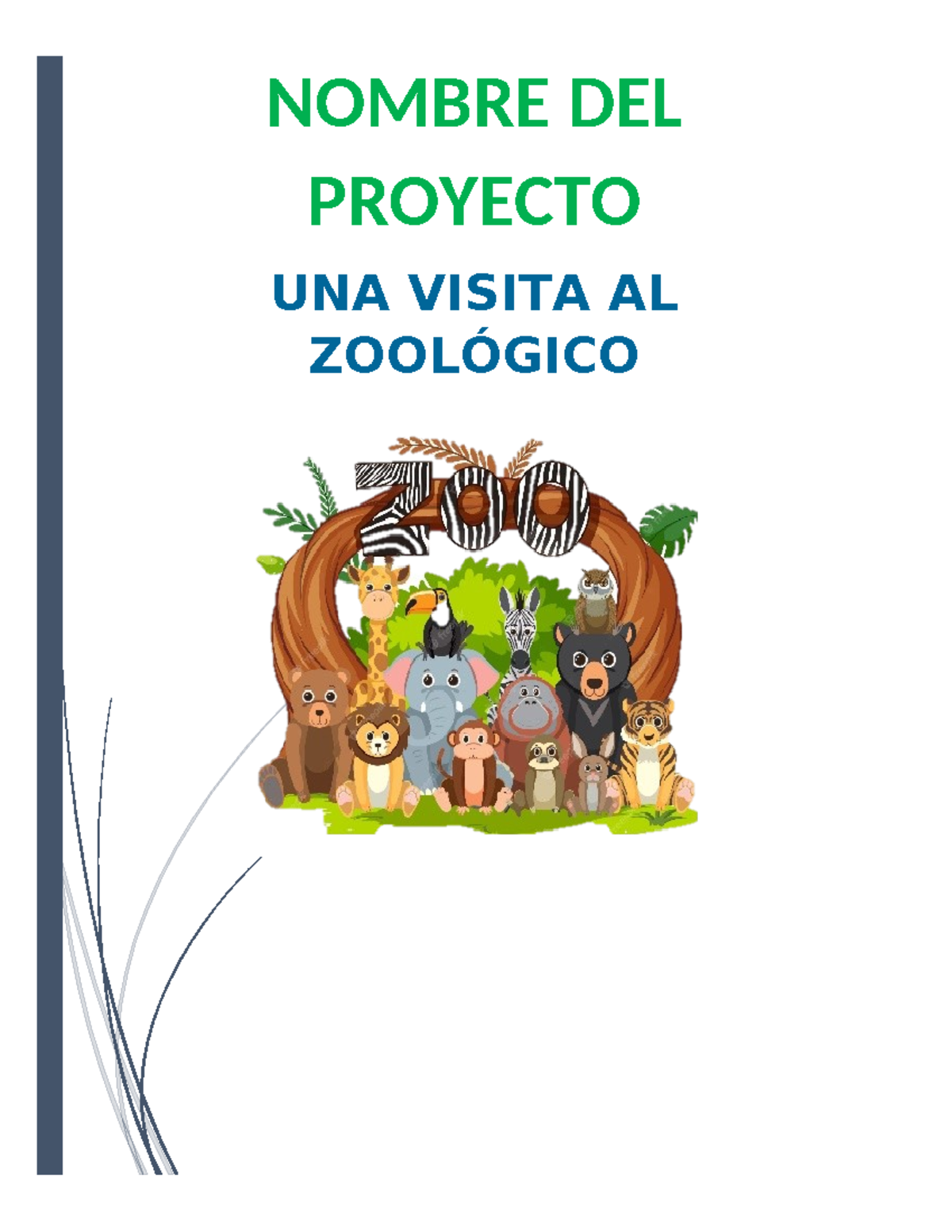 Una visita al zoologico - NOMBRE DEL PROYECTO UNA VISITA AL ZOOLÓGICO ...