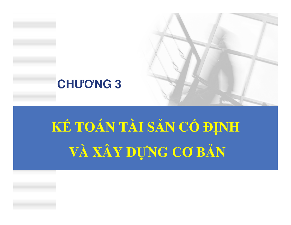 Hc c3 7192 - hhhh - KẾ TOÁN TÀI S ẢN C Ố ĐỊNH VÀ XÂY D ỰNG C Ơ BẢ N ...