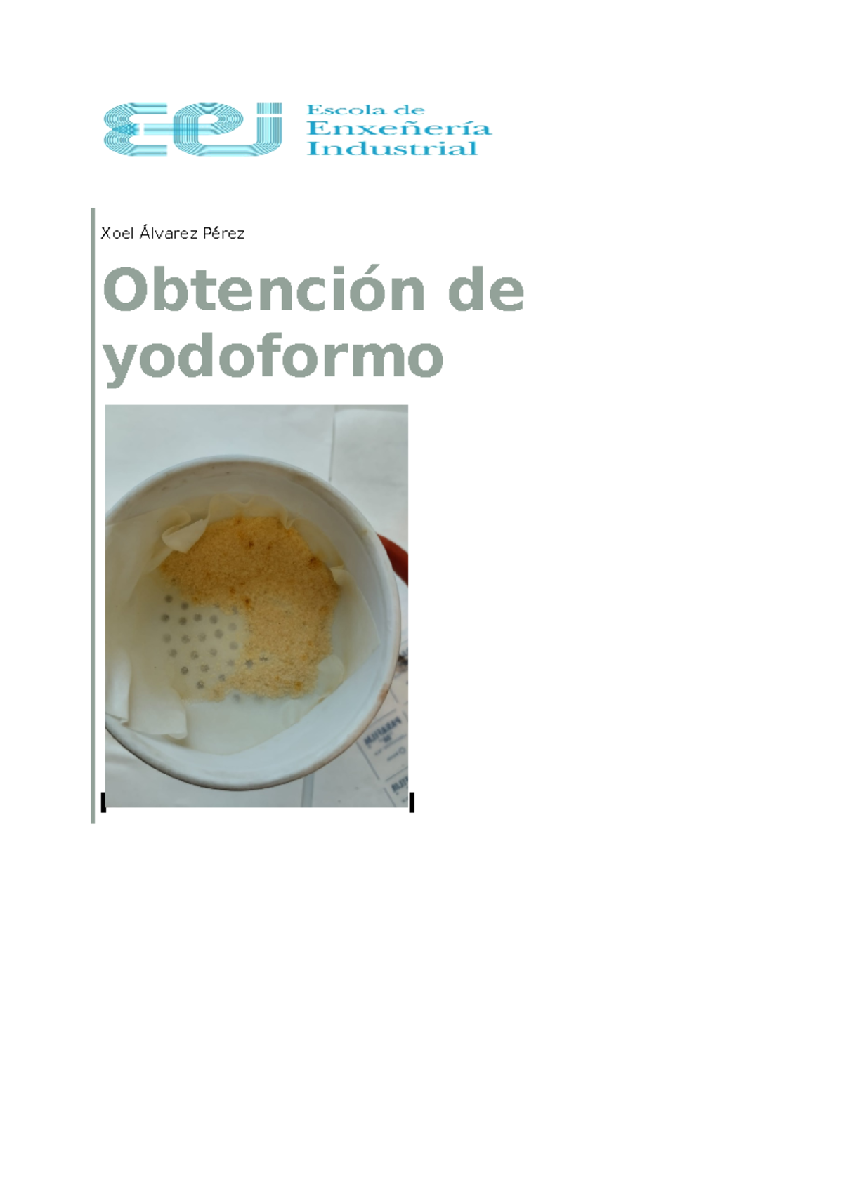 Obtención de yodoformo - Xoel Álvarez Pérez Obtención de yodoformo ...