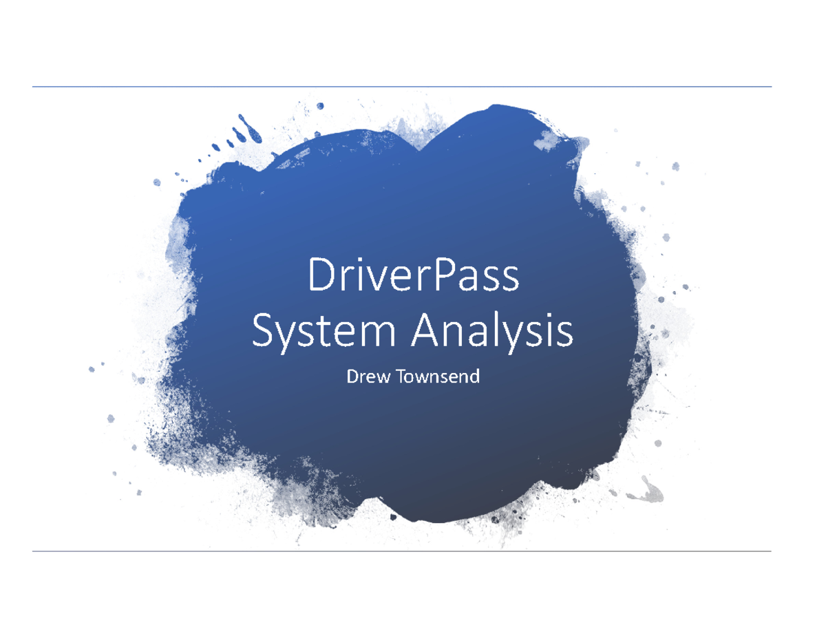 CS 255 Client Presentation Template - DriverPass System Analysis Drew ...