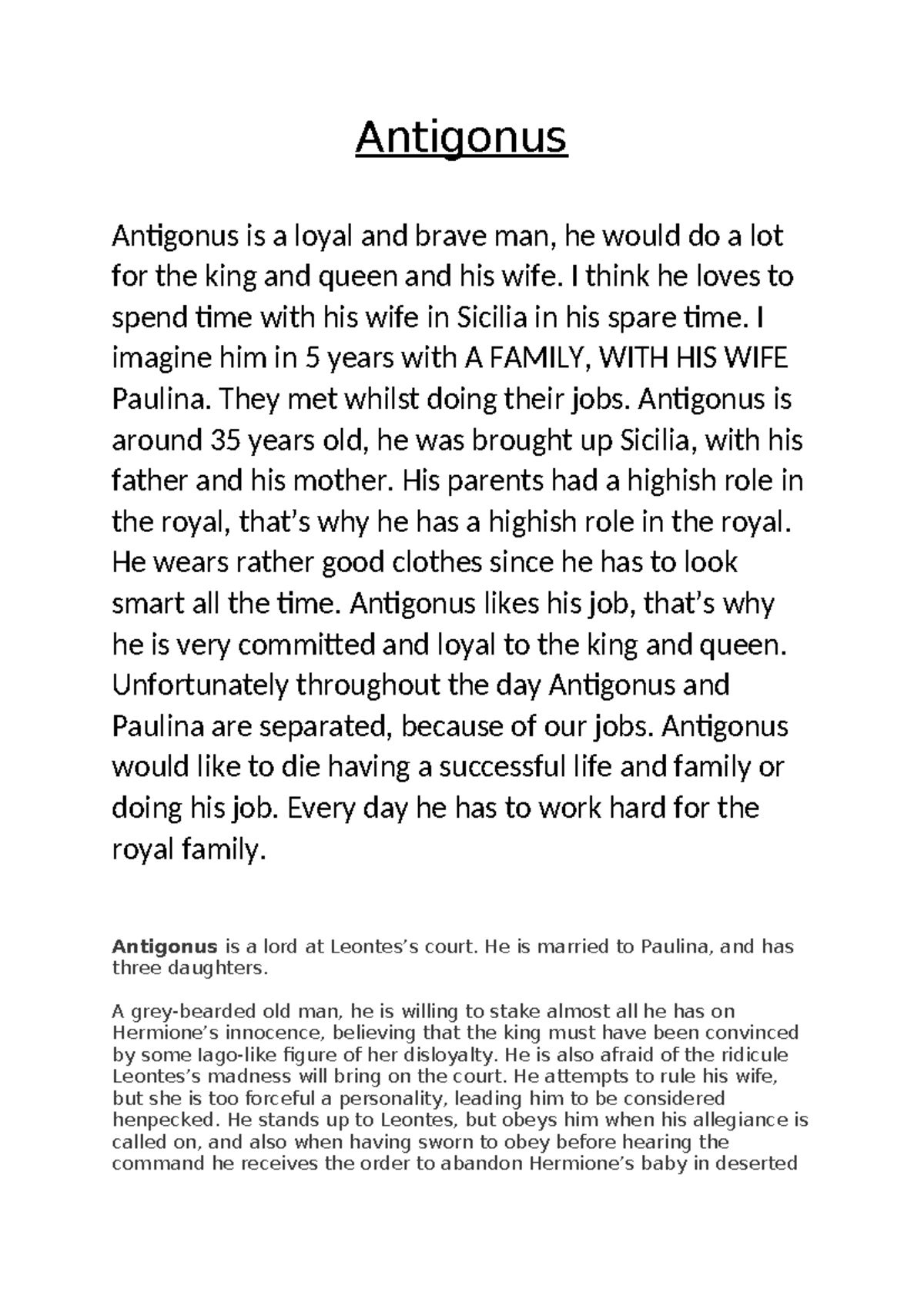 Antigonus - notes - Antigonus Antigonus is a loyal and brave man, he ...