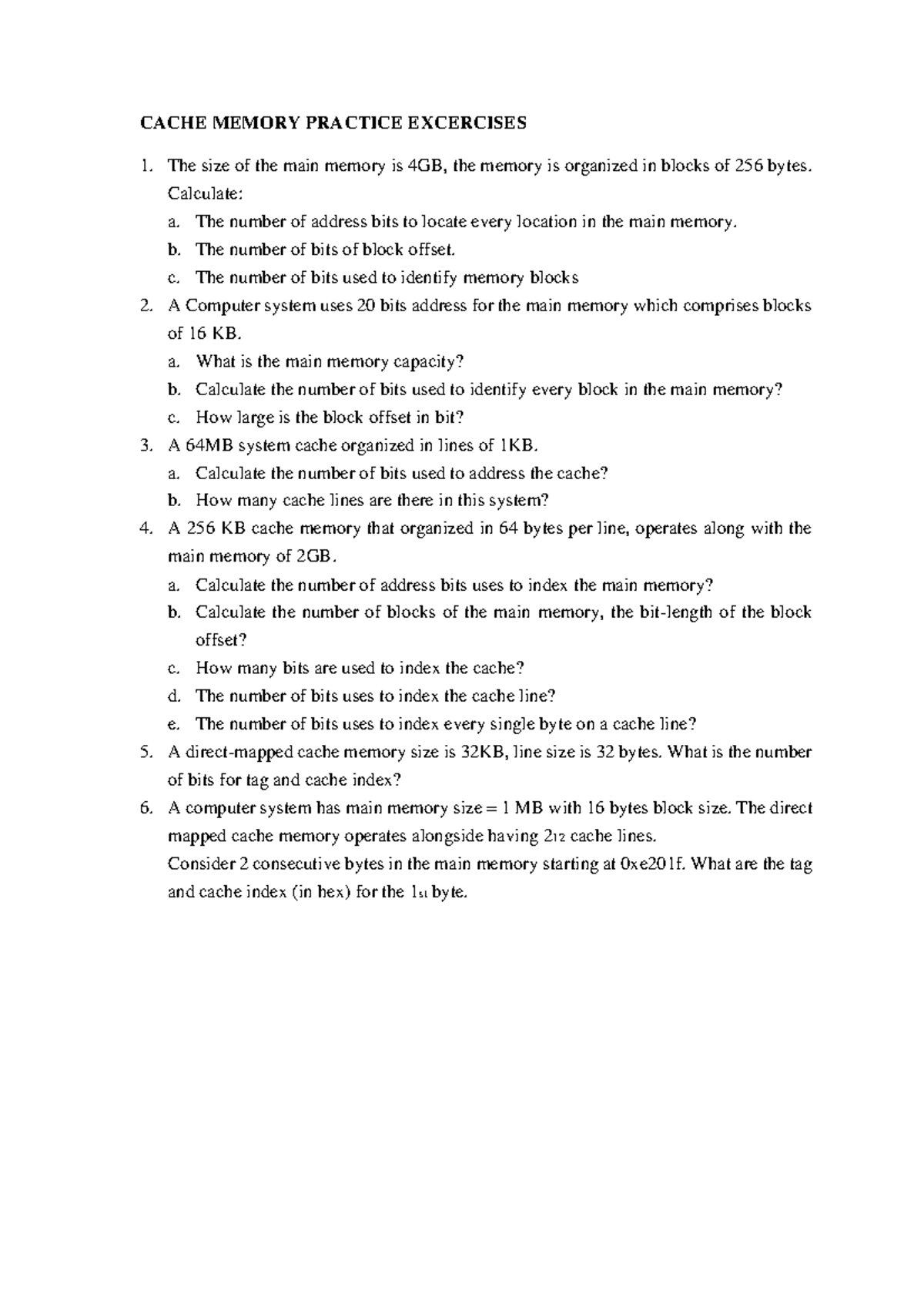 Cache ex - CACHE MEMORY PRACTICE EXCERCISES The size of the main memory ...