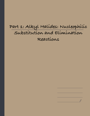 PART 2 Alkyl Halides Nucleophilic Substitution and Elimination Reactions - PART 2 Alkyl Halides ...