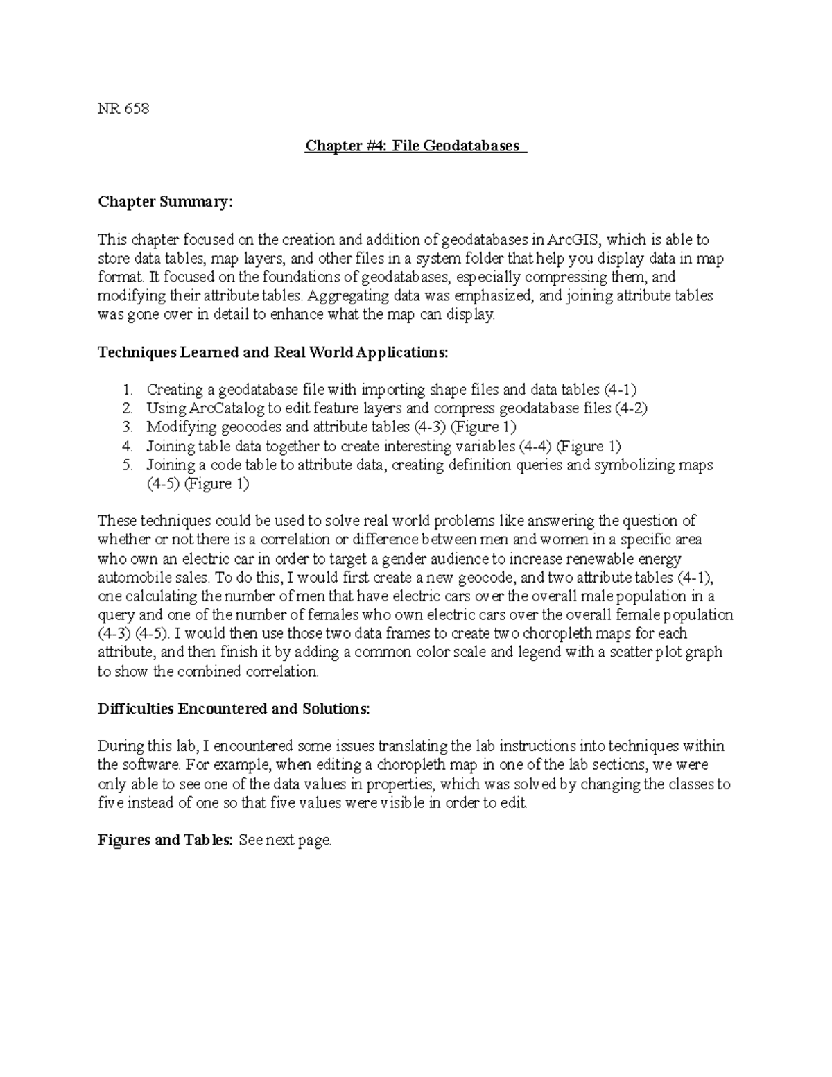 GIS Lab Assignment - NR 658 Chapter #4: File Geodatabases Chapter Summary: This chapter focused ...