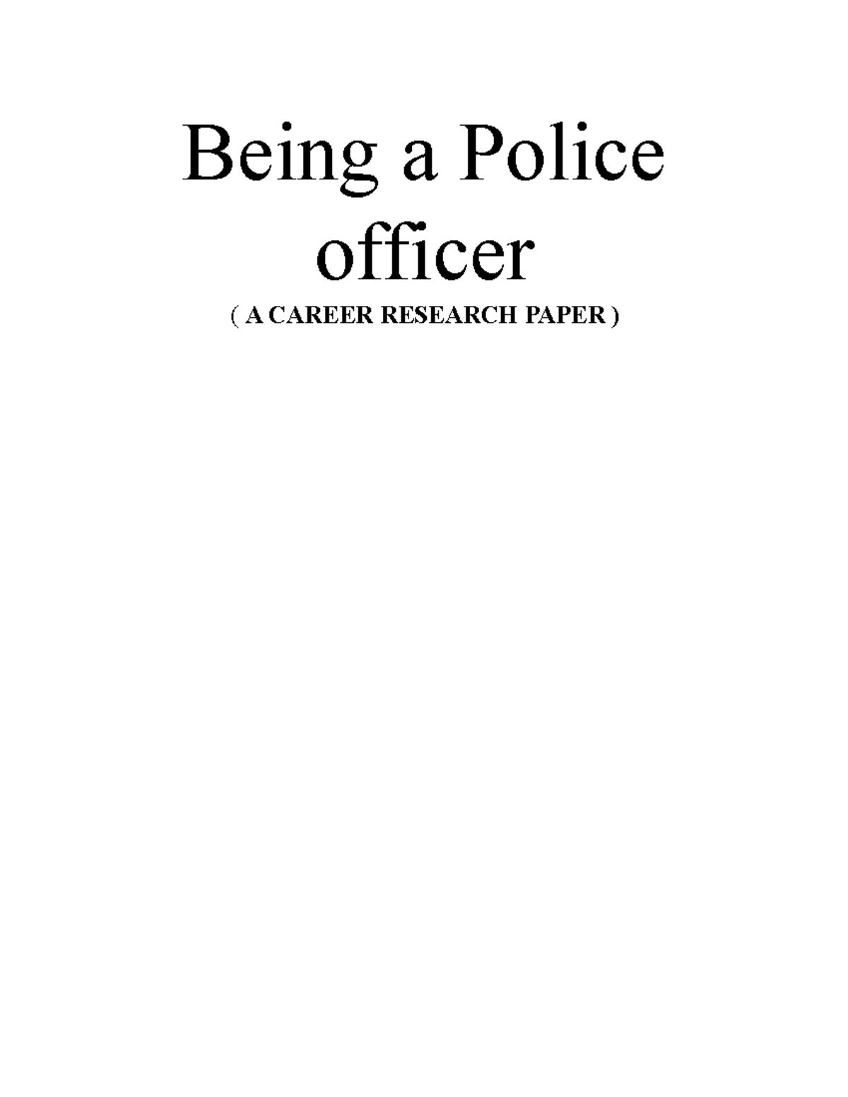 Research_Criminology - Being a Police officer ( A CAREER RESEARCH PAPER ...