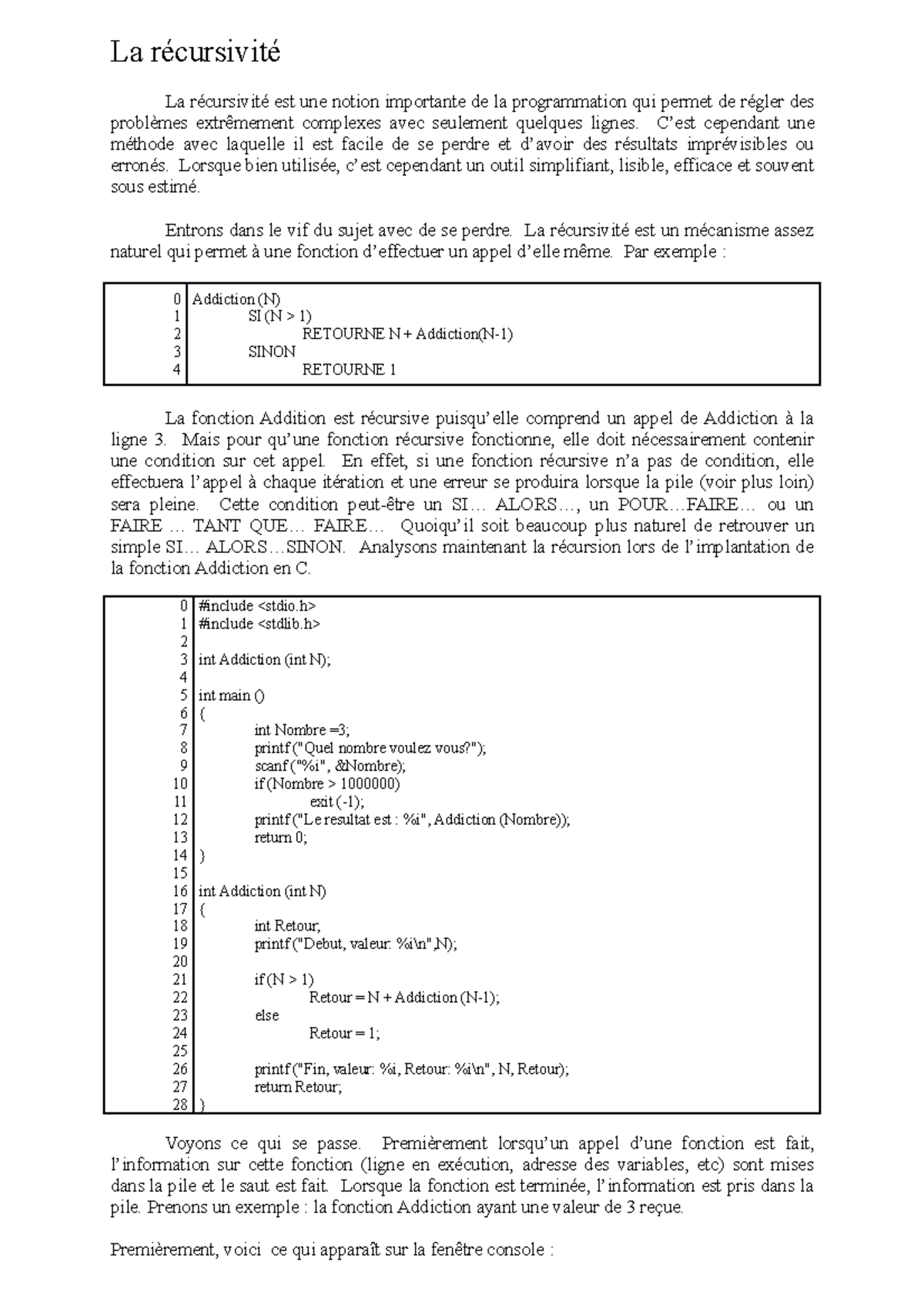 Recursivite - Programmation - La récursivité La récursivité est une notion importante de la ...