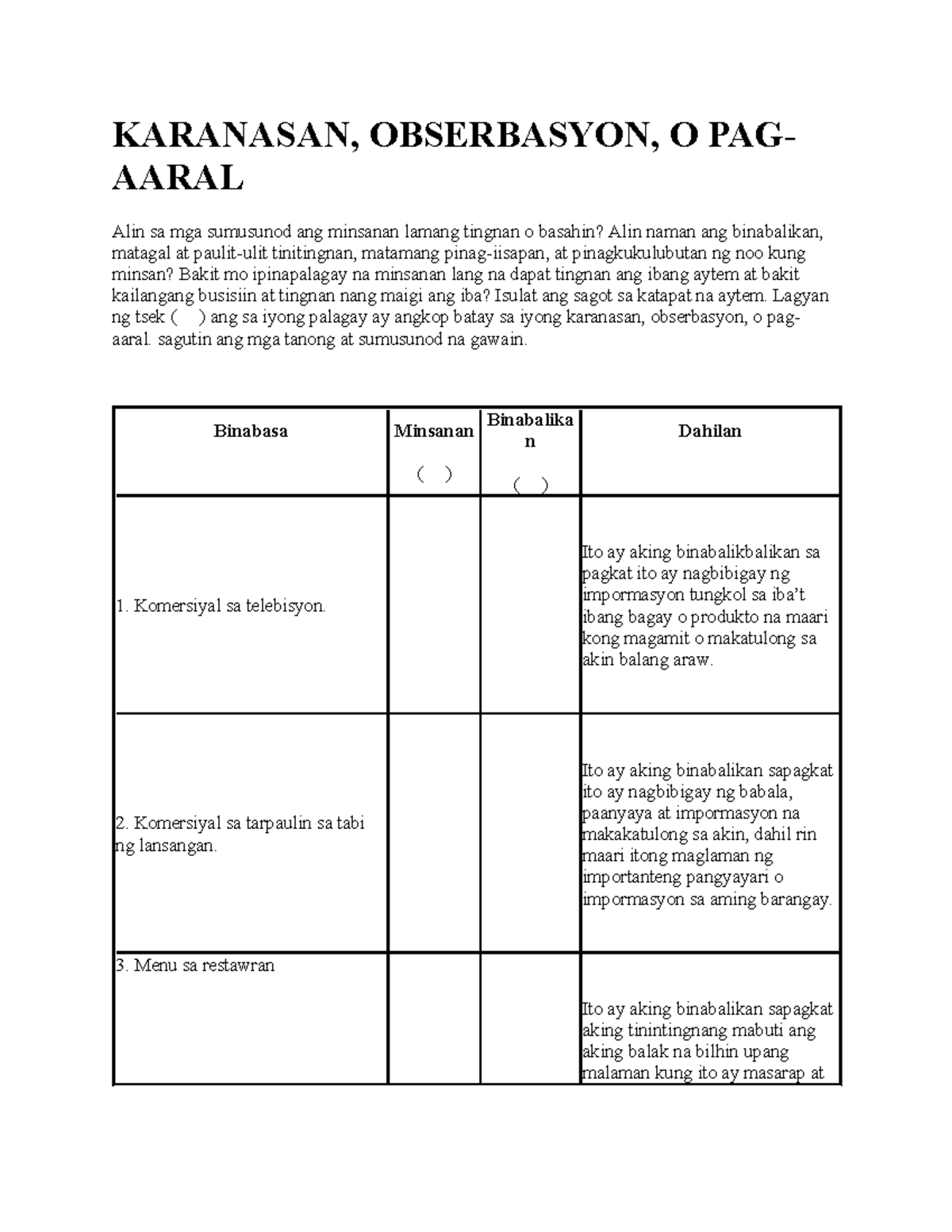 Karanasan - KARANASAN, OBSERBASYON, O PAG- AARAL Alin sa mga sumusunod ...