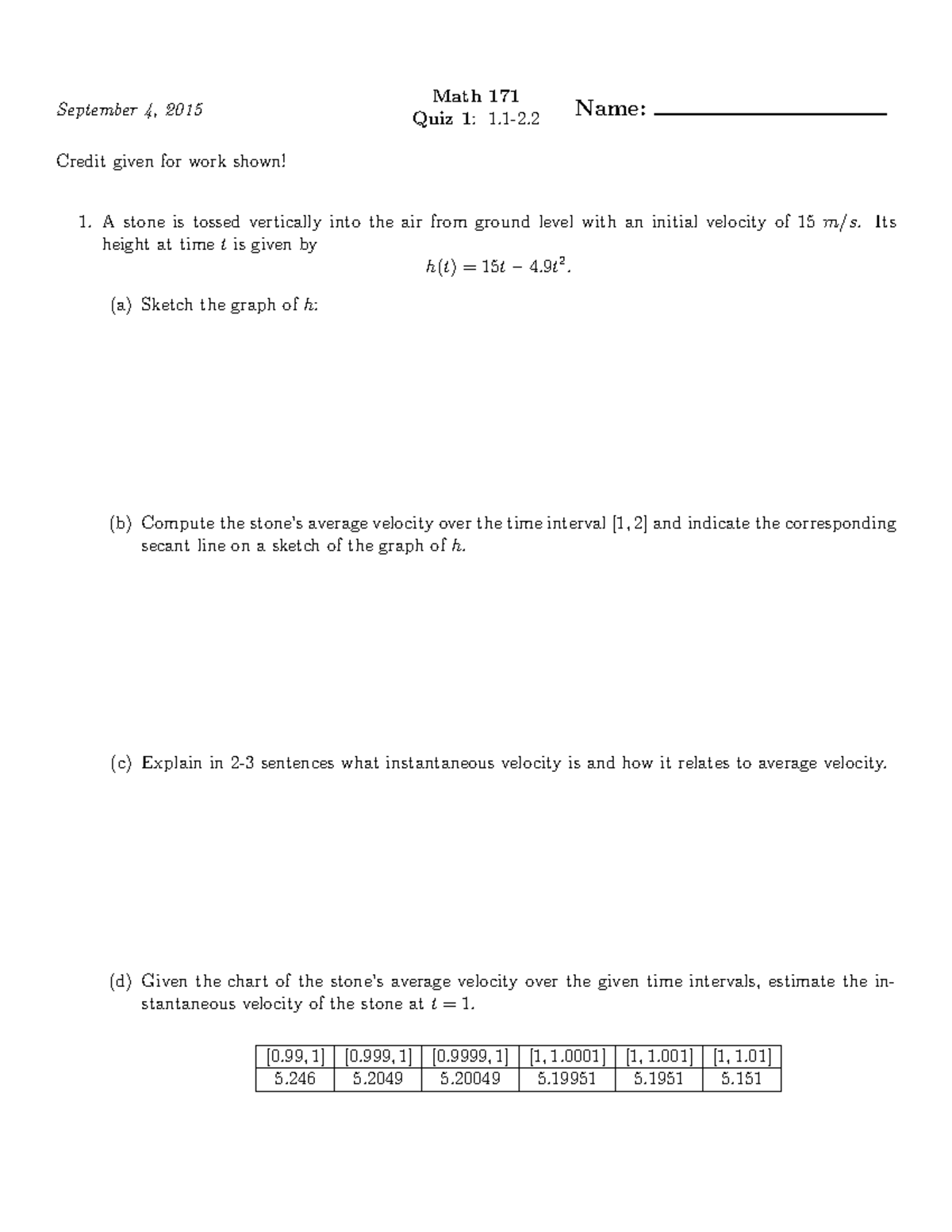 M181 2015-2016 Quiz 1 - Math 171 Quiz 1: September 4, 2015 Name: Credit ...