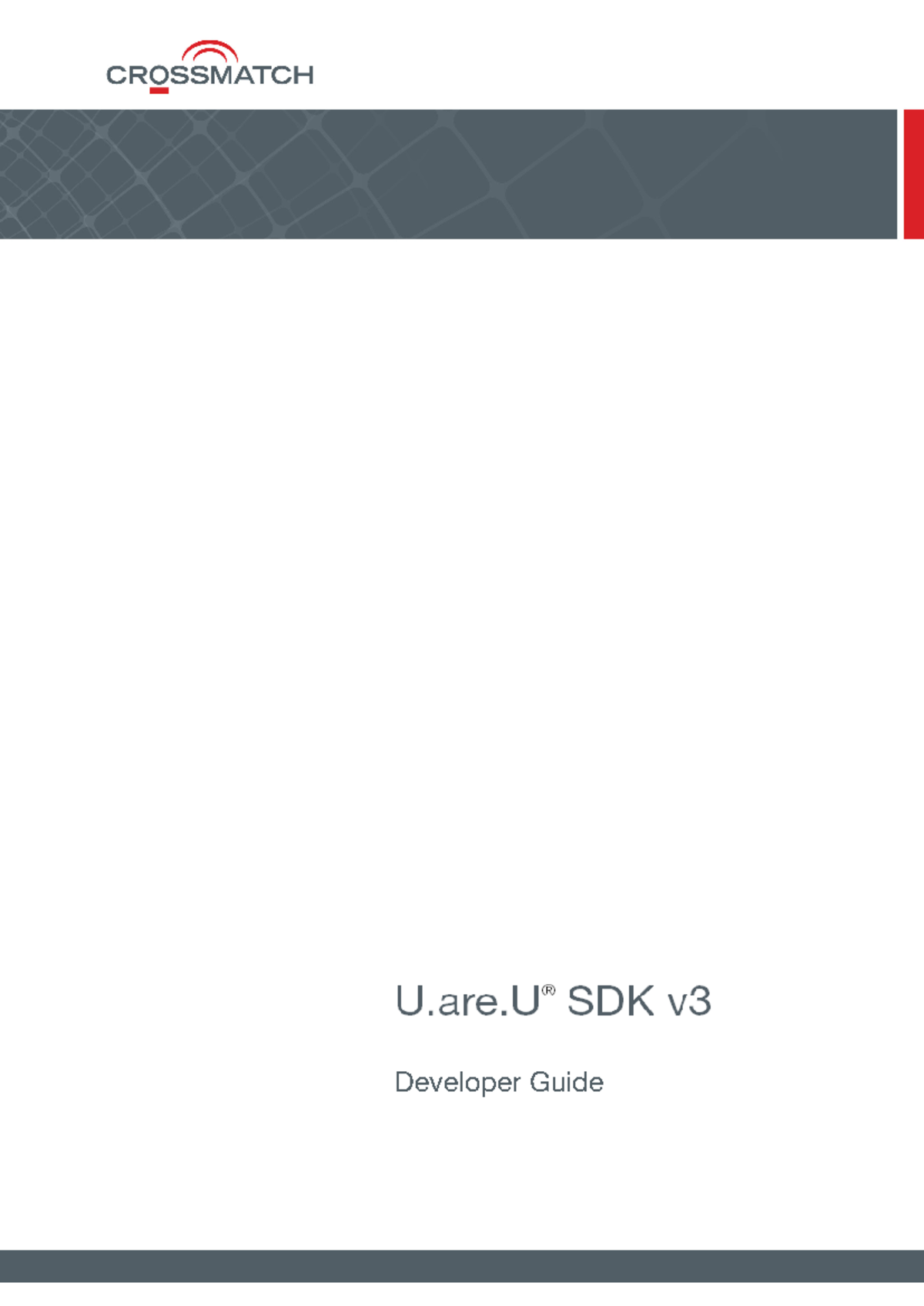710 SDK Developer Guide - U.are ® SDK v Developer Guide Copyright © 2006-2017 Crossmatch. All ...