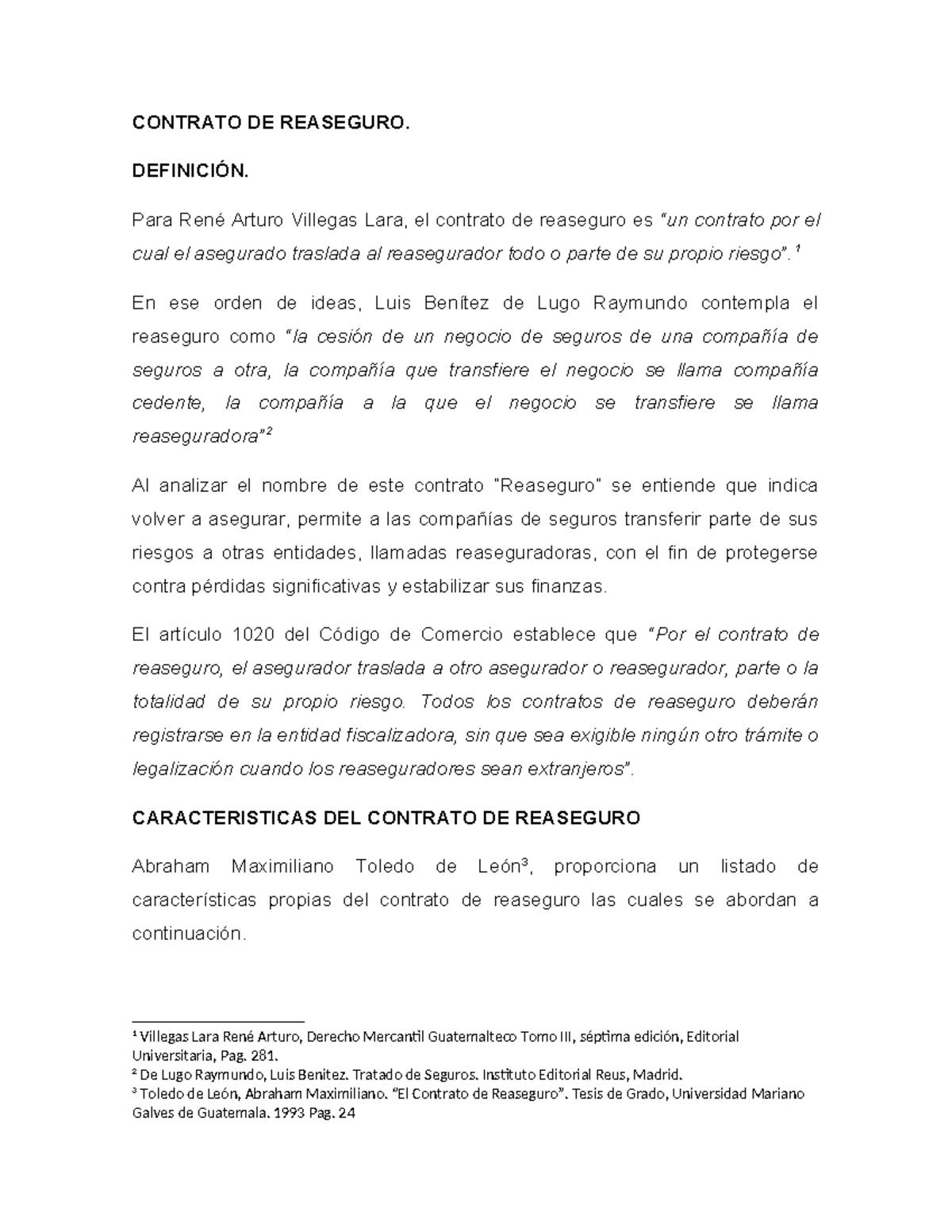 Contrato DE Reaseguro - CONTRATO DE REASEGURO. DEFINICIÓN. Para René Arturo Villegas Lara, el ...