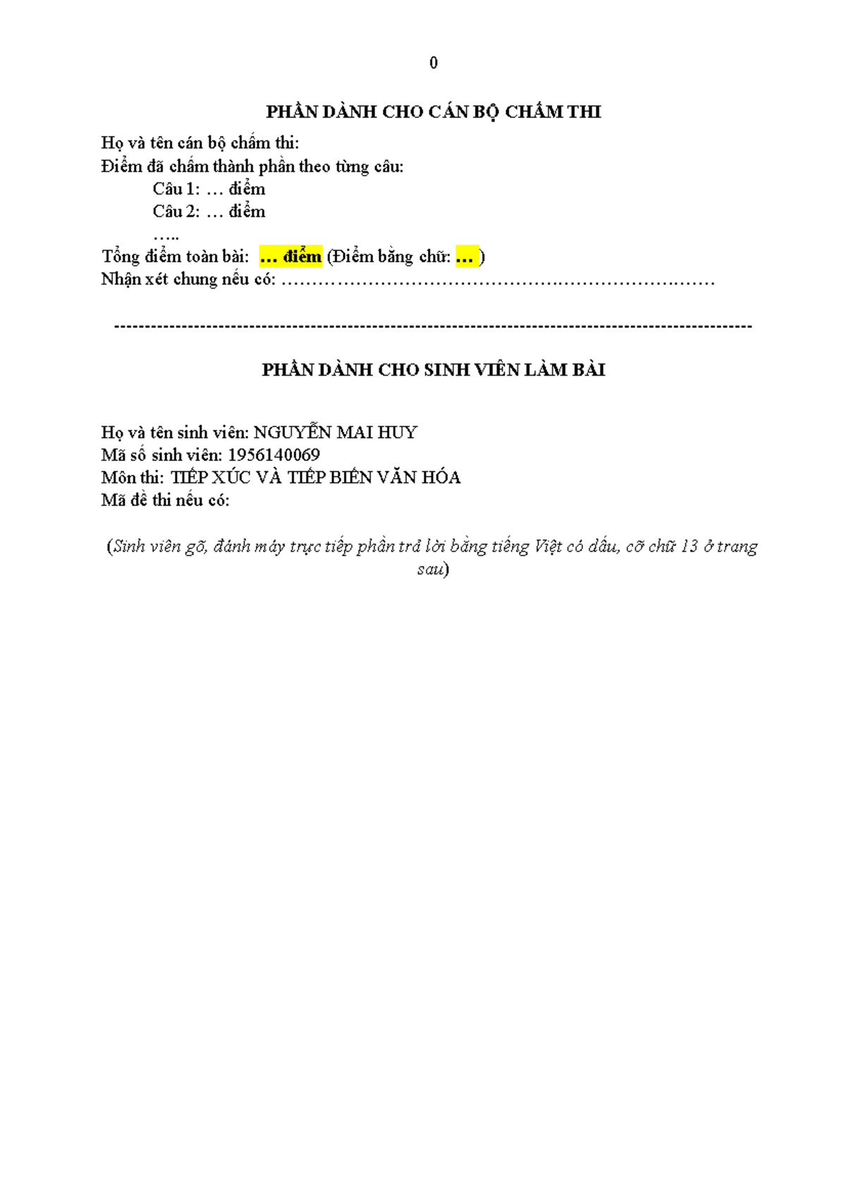 38 1956140069 Nguyen MAI HUY - PHẦN DÀNH CHO CÁN BỘ CHẤM THI Họ và tên cán bộ chấm thi: Điểm đã ...