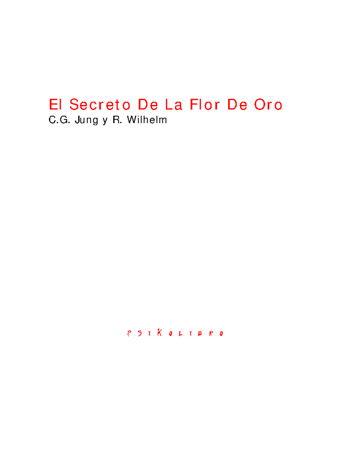 C.G. Jung y R. Wilhelm - El secreto de la flor de oro - El Se cr e t o ...
