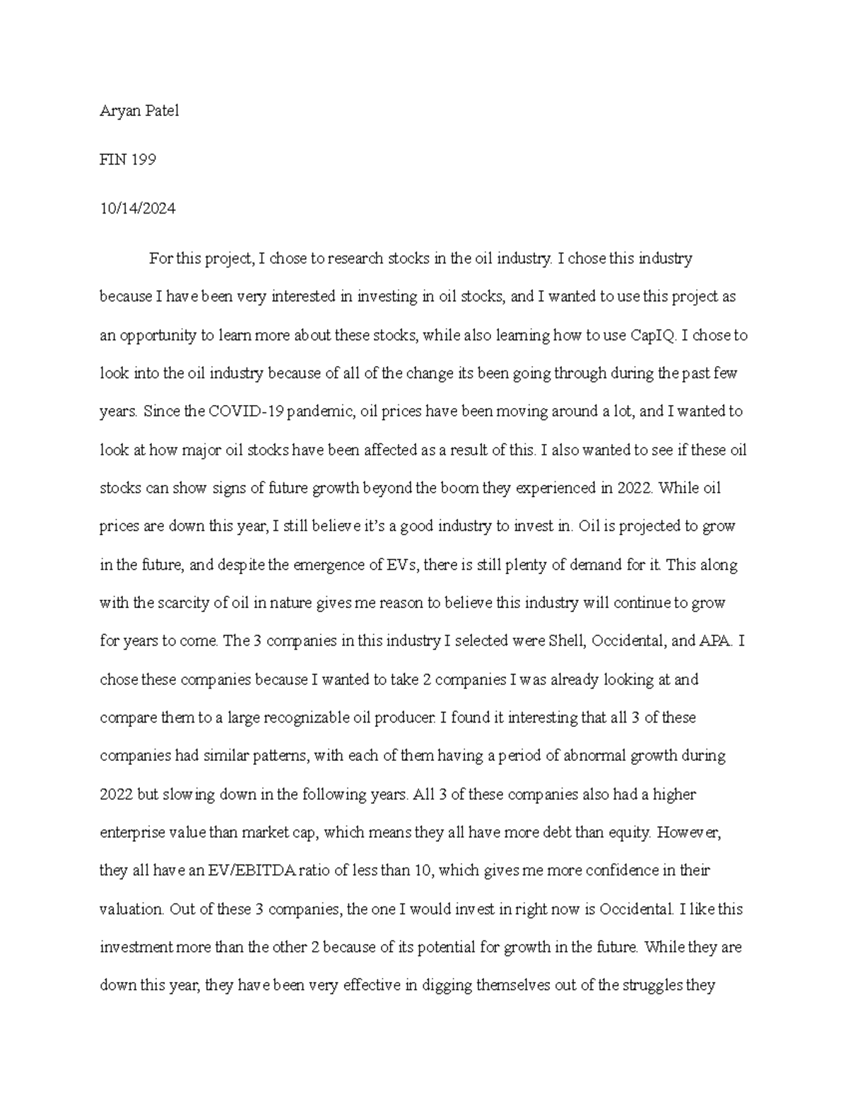 Industry and Market Assignment Essay - Aryan Patel FIN 199 10/14/ For this project, I chose to ...