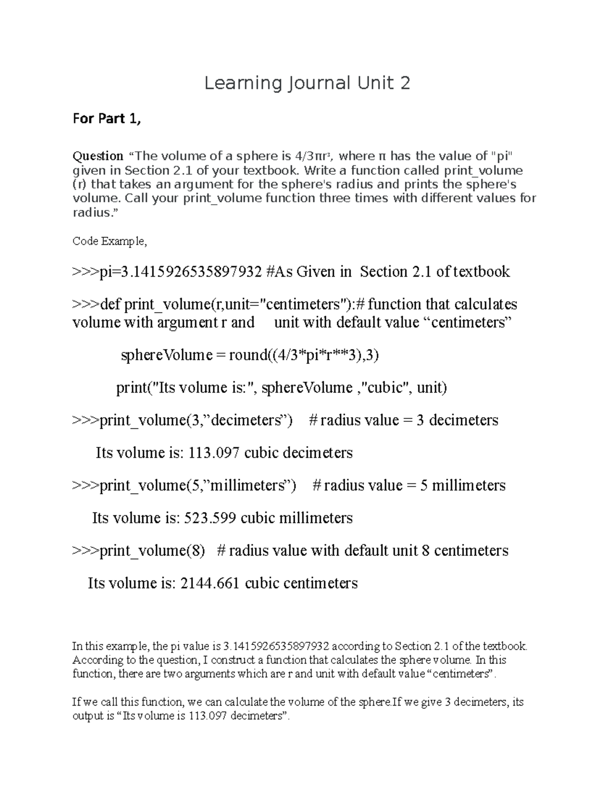 Learning Journal Unit 2 - Write a function called print_volume “The volume of a sphere is 4/3πr ...