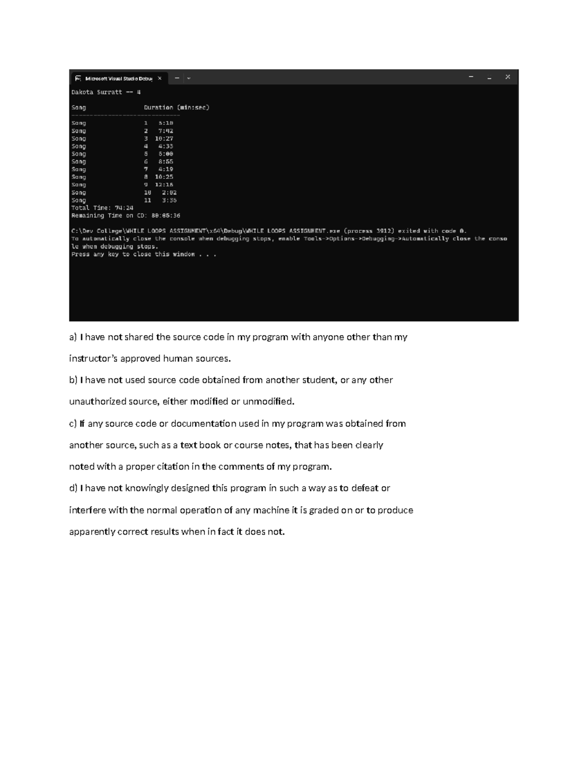 Dakota Surratt lab#4 - programming lab #4 - a) I have not shared the source code in my program ...