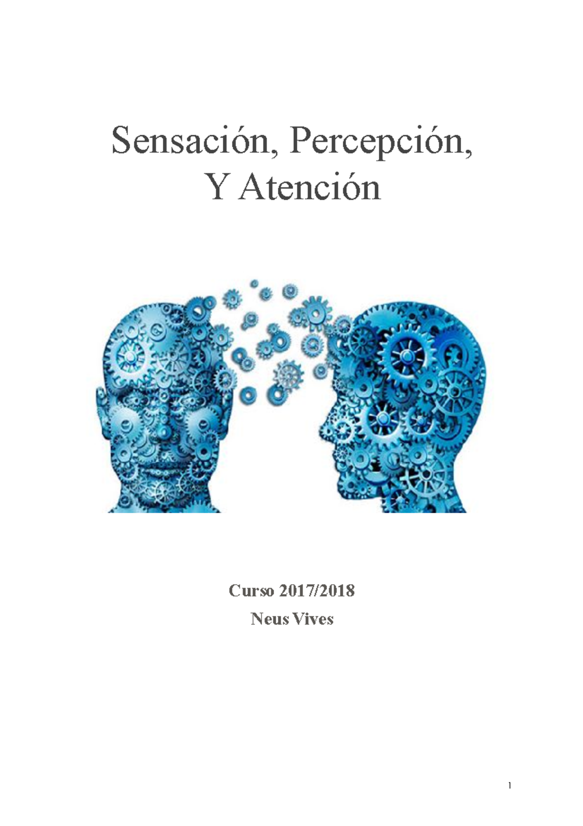 Apuntes Sensación, Percepción y Atención - Sensación, Percepción, Y ...