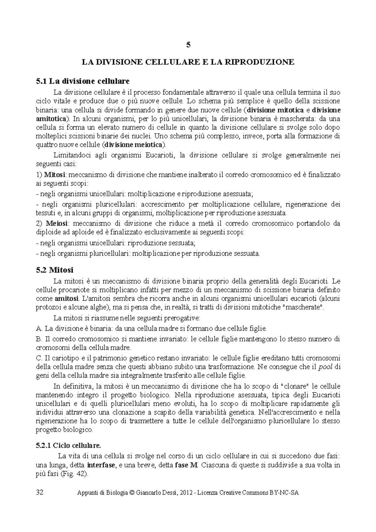 5-divisione cellulare e riproduzione - 5 LA DIVISIONE CELLULARE E LA RIPRODUZIONE 5 La divisione ...
