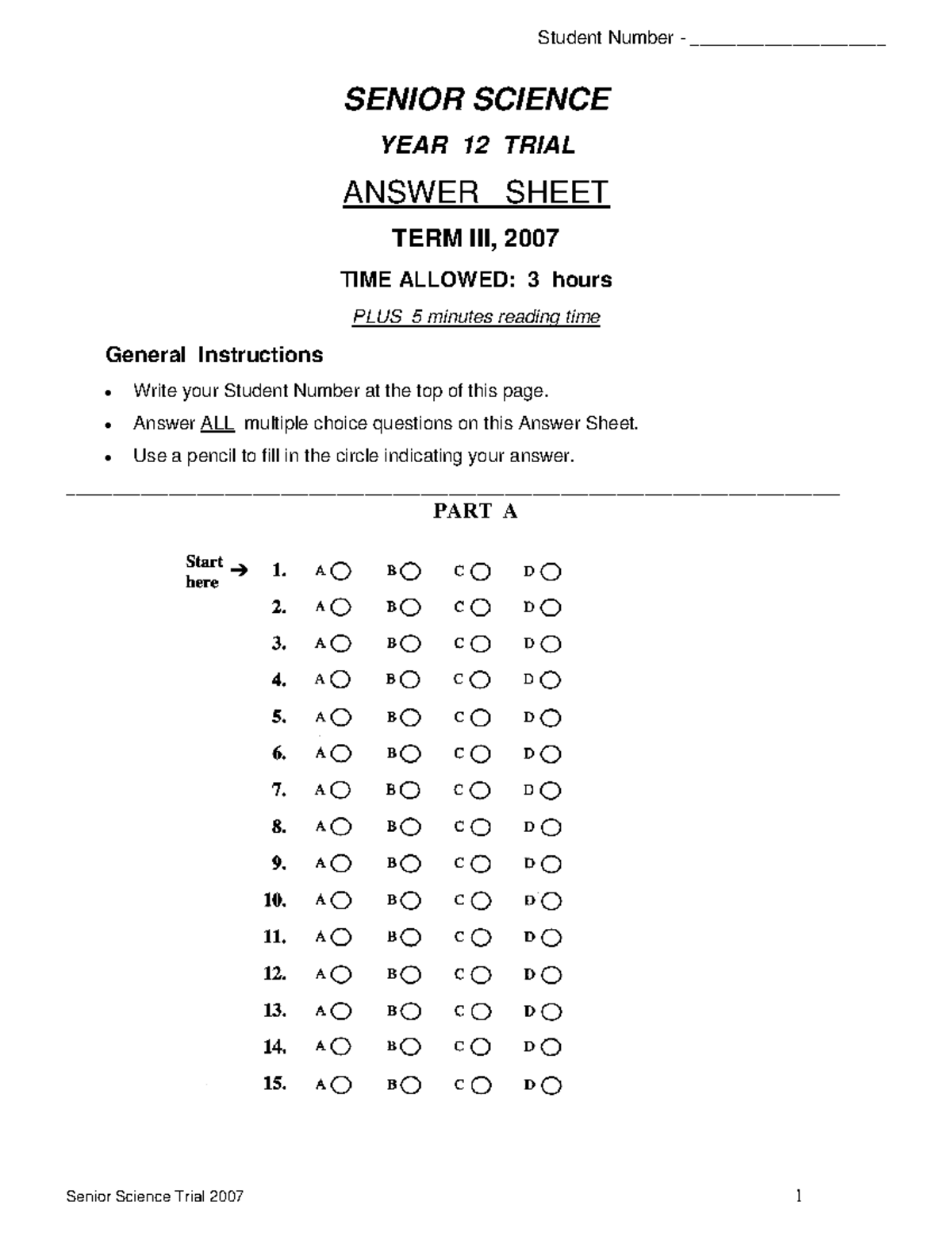 practice science paper - SENIOR SCIENCE YEAR 12 TRIAL ANSWER SHEET TERM III, 2007 TIME ALLOWED ...